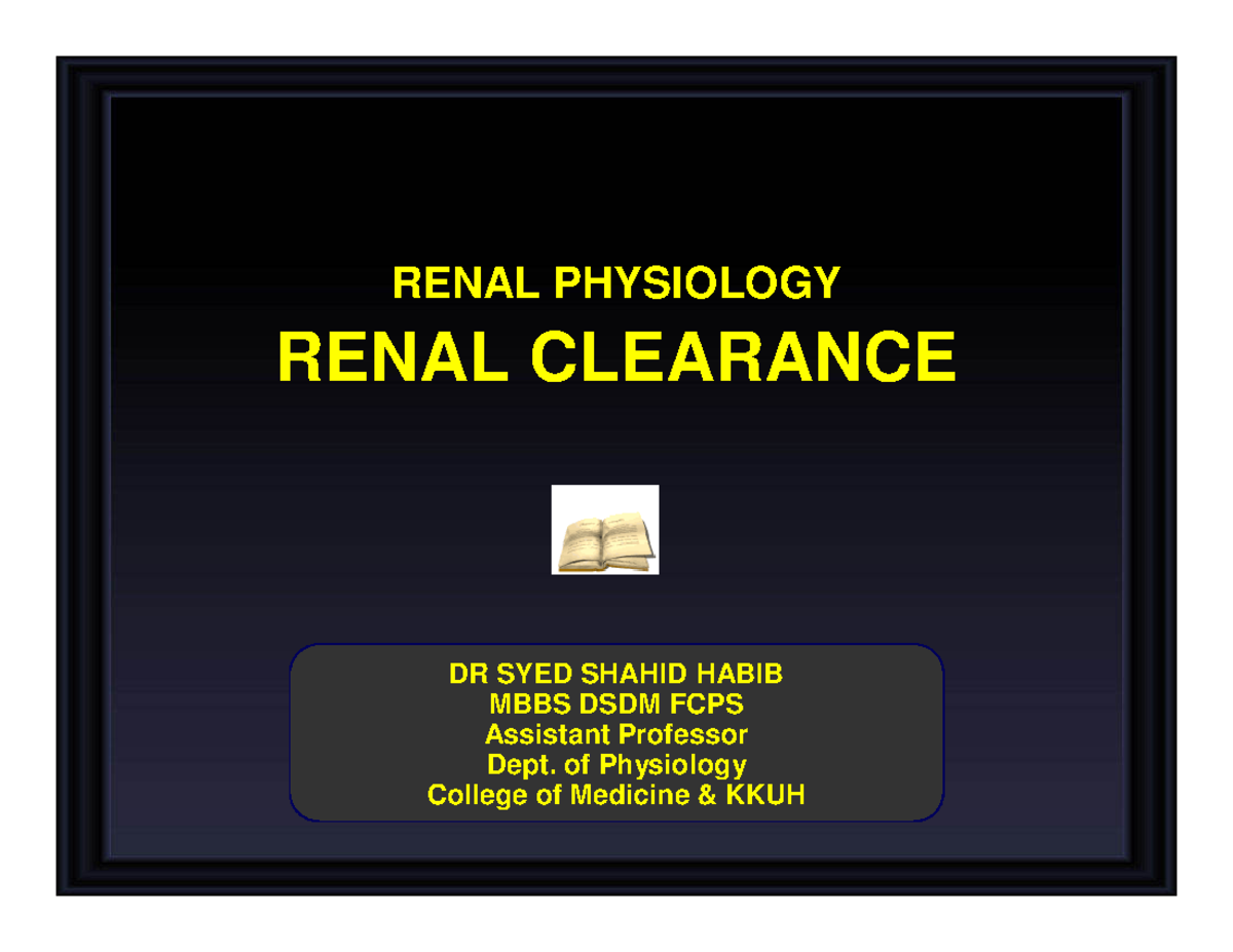 2nd year mbbs physiology renal clearance - RENAL PHYSIOLOGY RENAL CLEARANCE DR SYED SHAHID HABIB ...