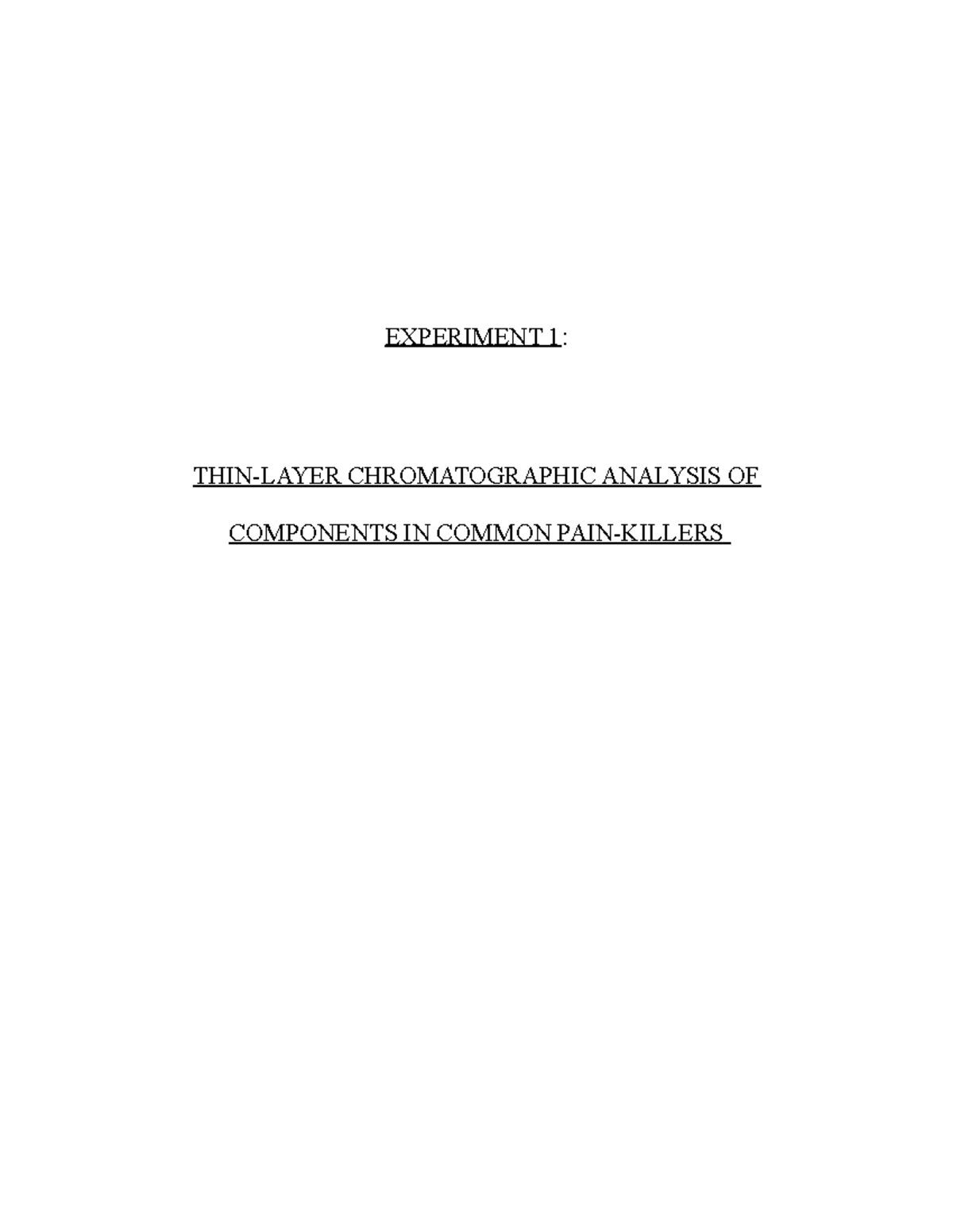 Experiment 1 Lab Report - EXPERIMENT 1: THIN-LAYER CHROMATOGRAPHIC ...