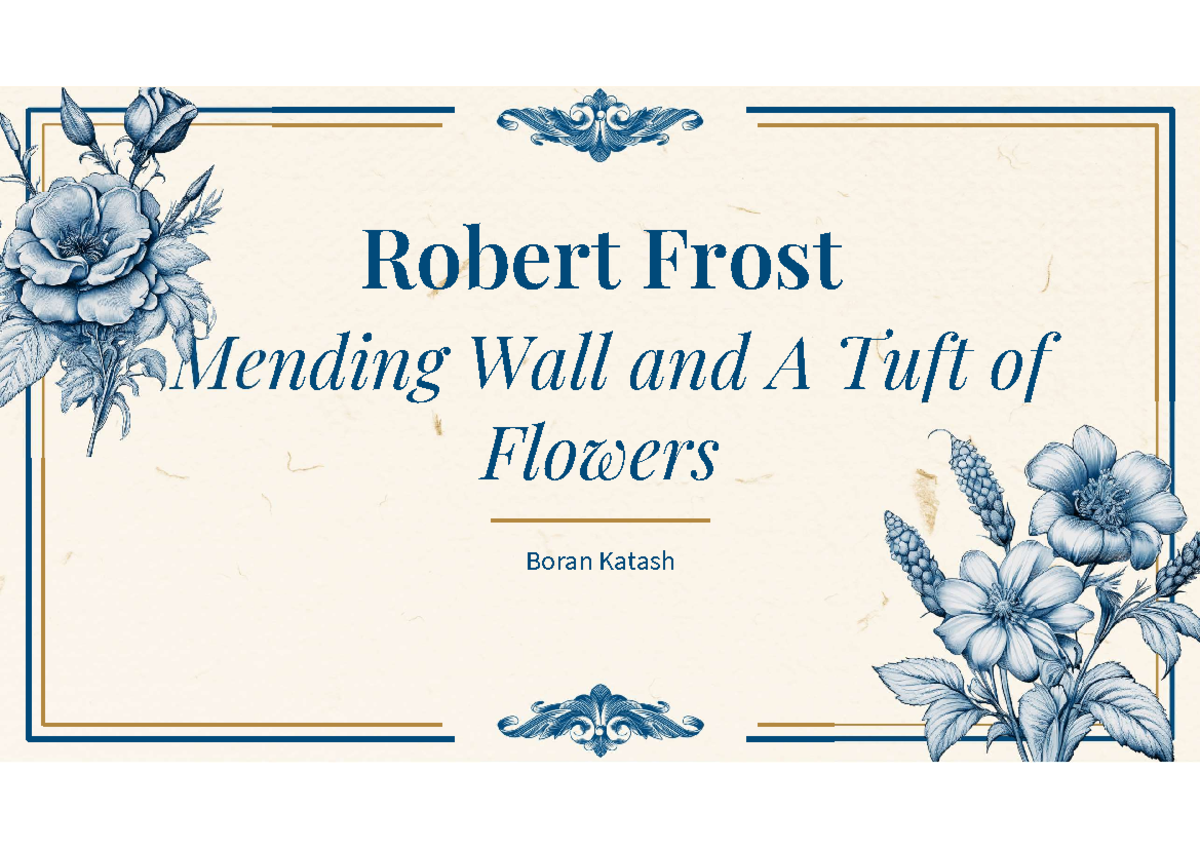 Robert Frost poems - Robert Frost Mending Wall and A Tuft of Flowers ...