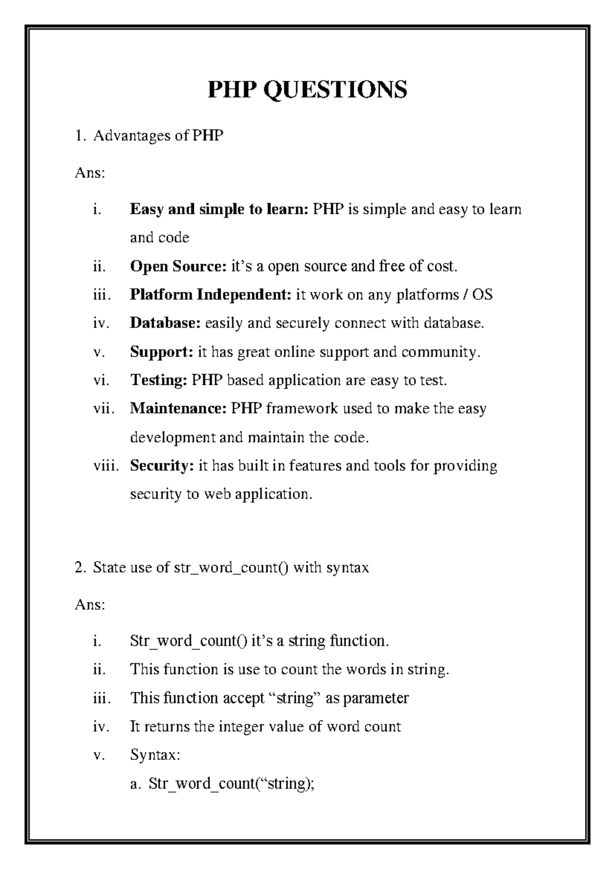 PHP Questions final (draft) - PHP QUESTIONS Advantages of PHP Ans: i. Easy and simple to learn ...