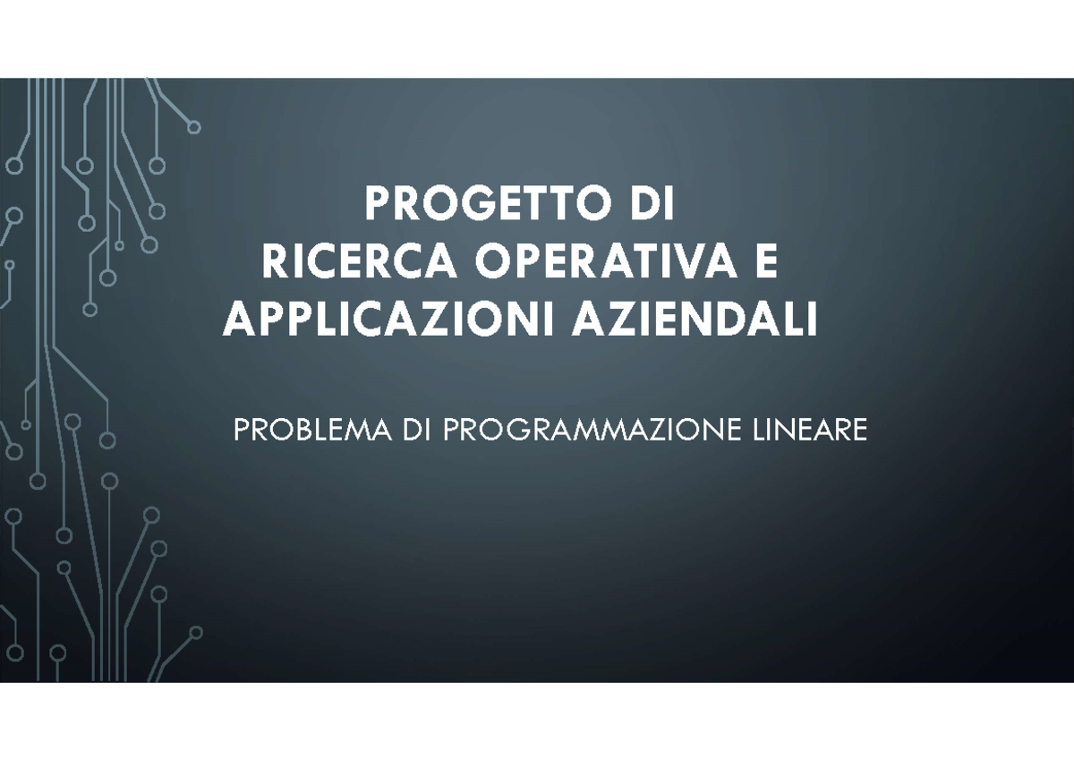 Esempio progetto Ricerca operativa - PROGETTO DI RICERCA OPERATIVA E ...