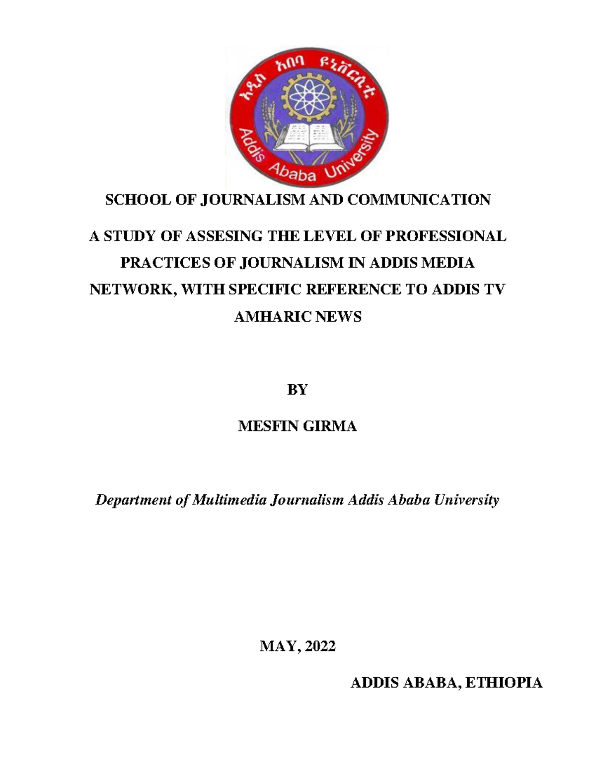 Mesfin Girma - this all about additional information - SCHOOL OF JOURNALISM AND COMMUNICATION A ...