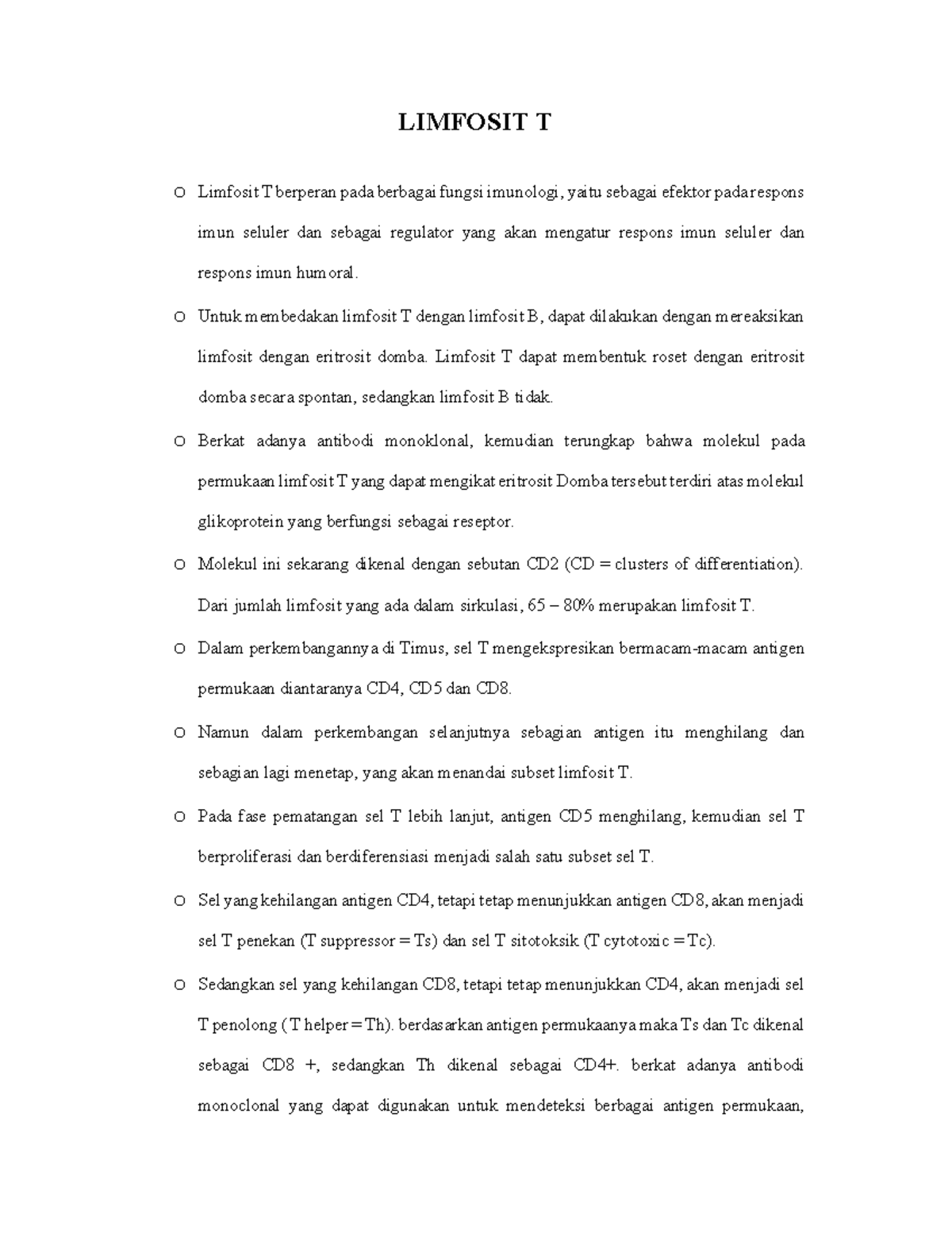 Limfosit T - o Untuk membedakan limfosit T dengan limfosit B, dapat ...