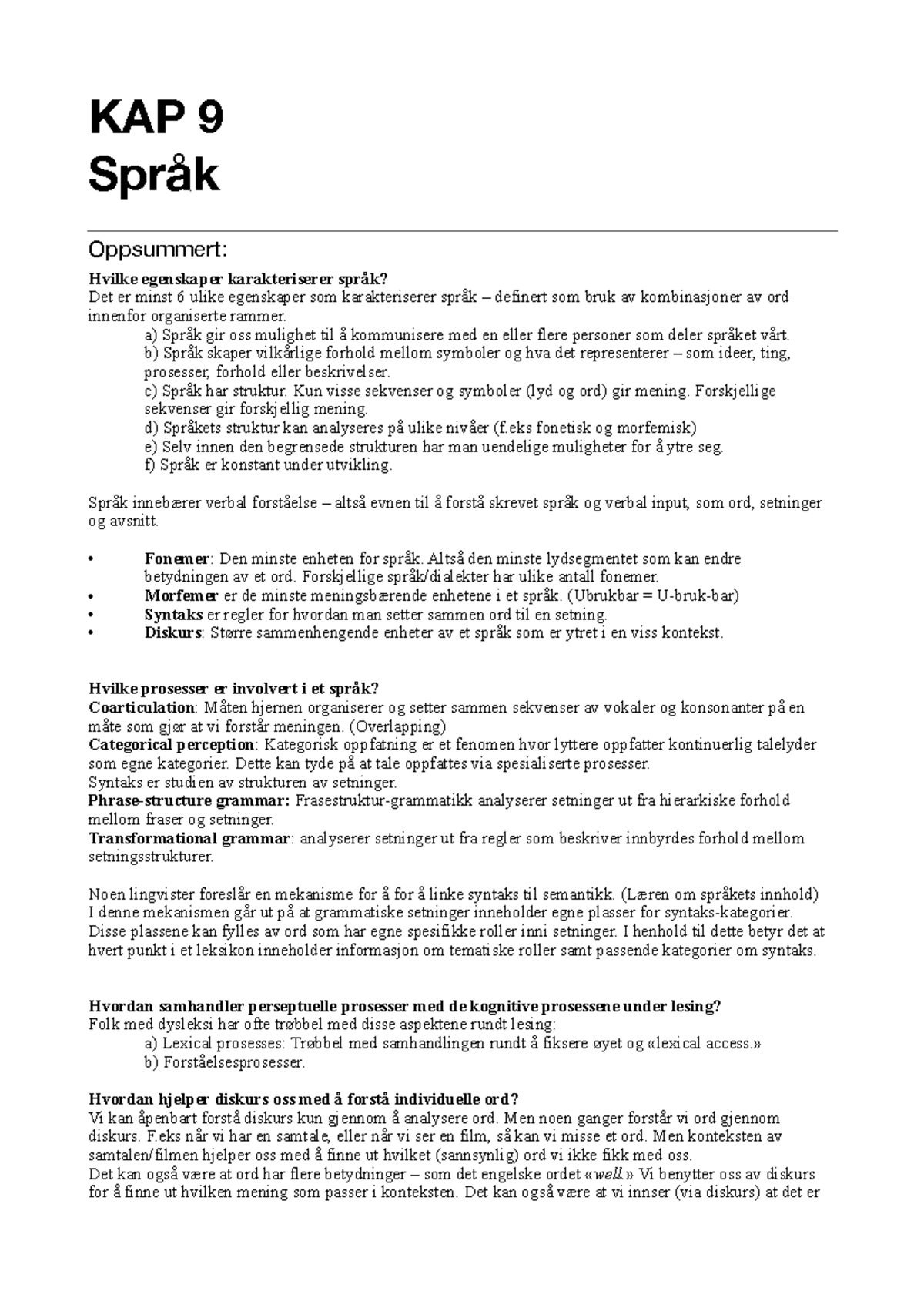 Kap 9 - Språk - Sammendrag Cognitive Psychology - KAP 9 Oppsummert: Hvilke egenskaper - Studocu