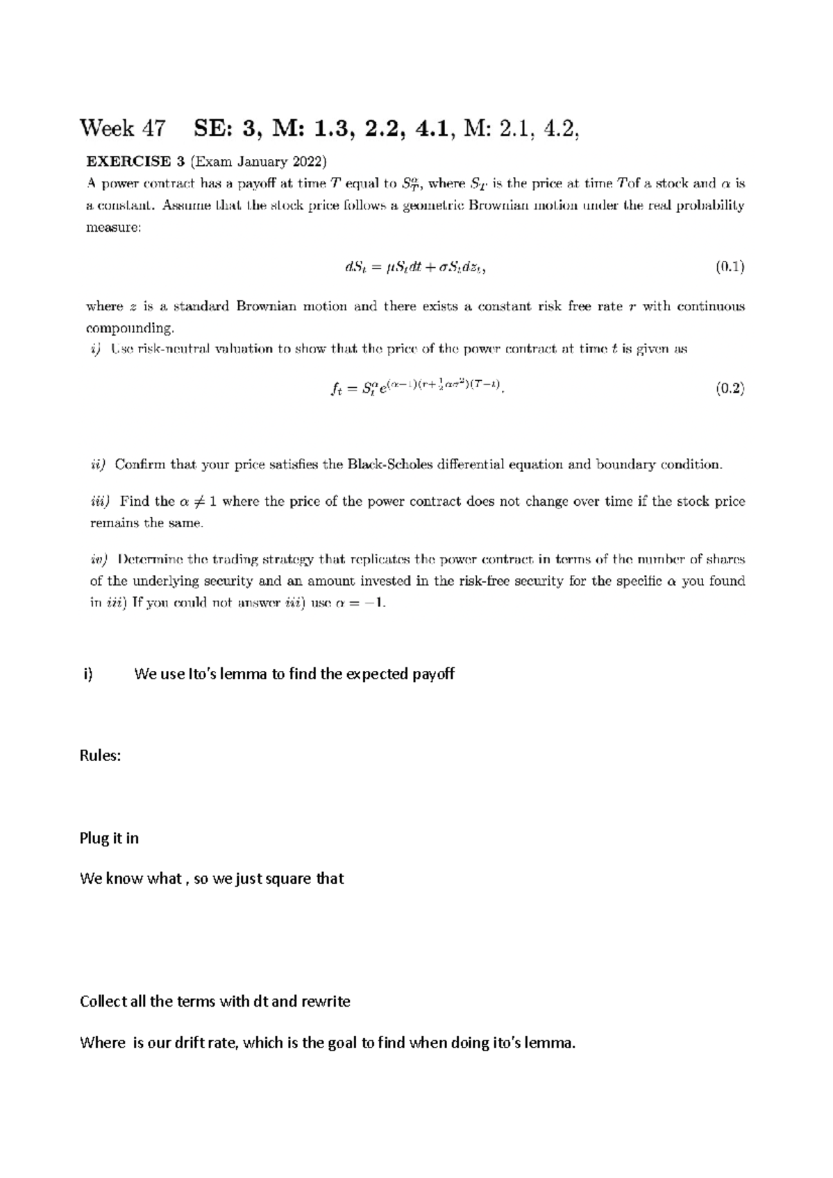 Turtorials week 47 - Tutorials for the course - i) We use Ito’s lemma to find the expected ...