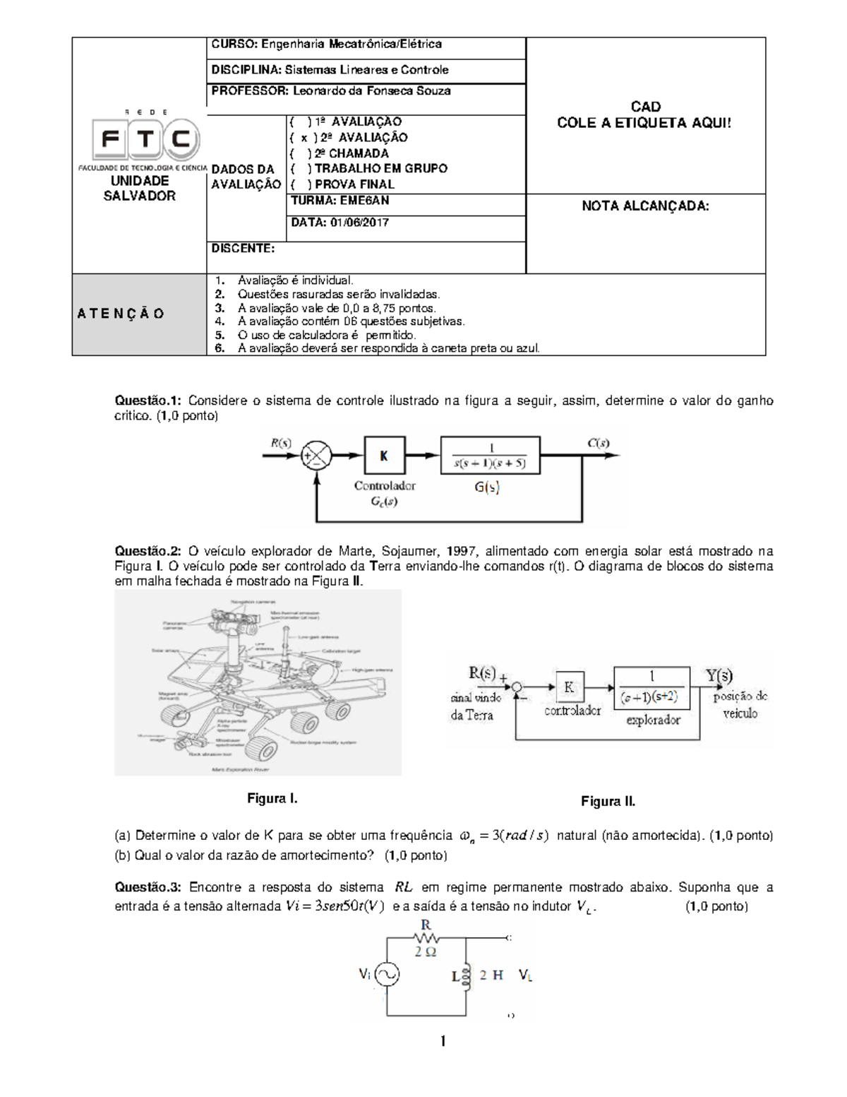 Sistemas Lineares e Controle - Prv_II_uni_con1_2017_1 - 1 CURSO ...