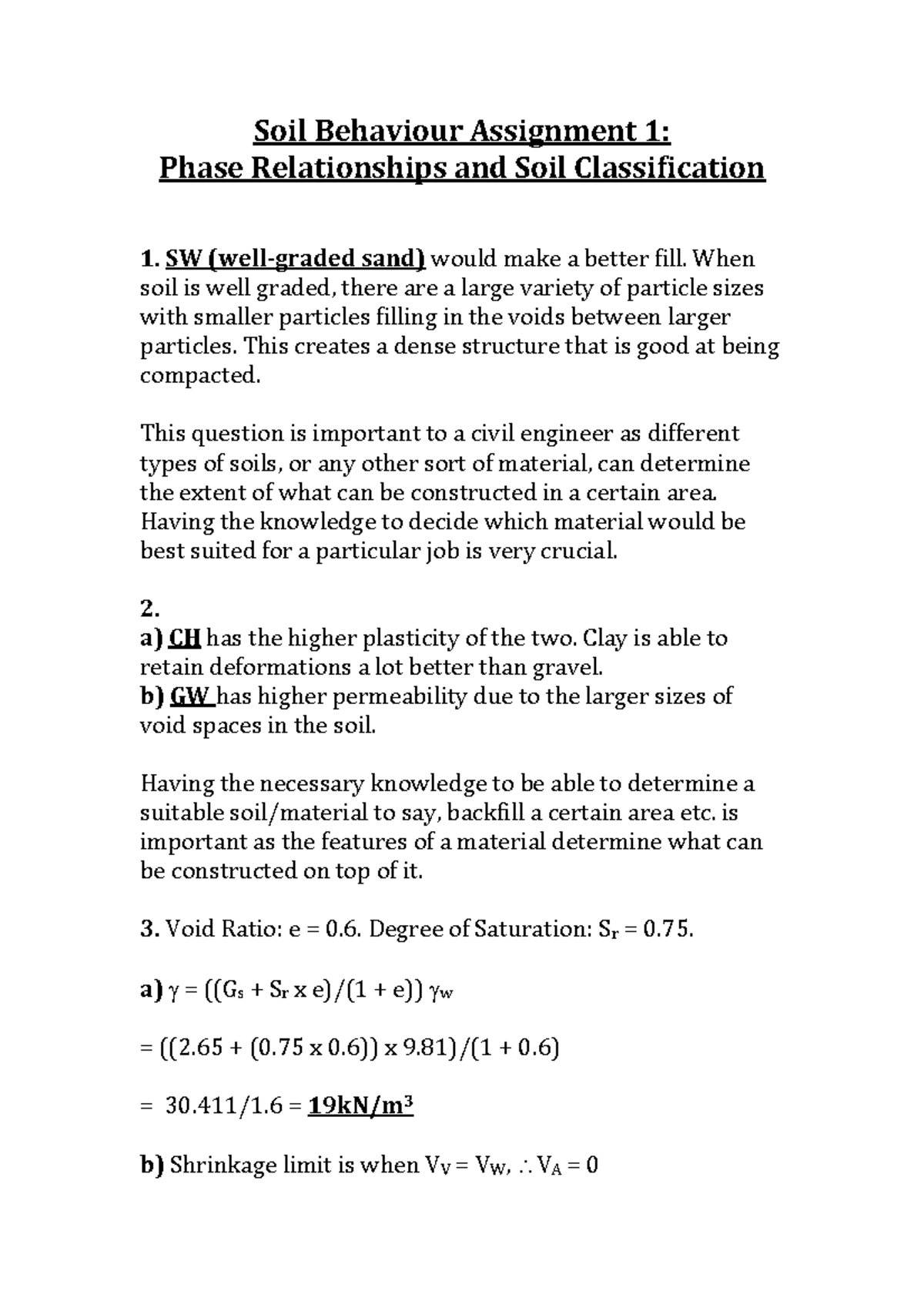 Soil Behaviour Assignment 1 - SW (well-graded sand) would make a better fill. When soil is well ...
