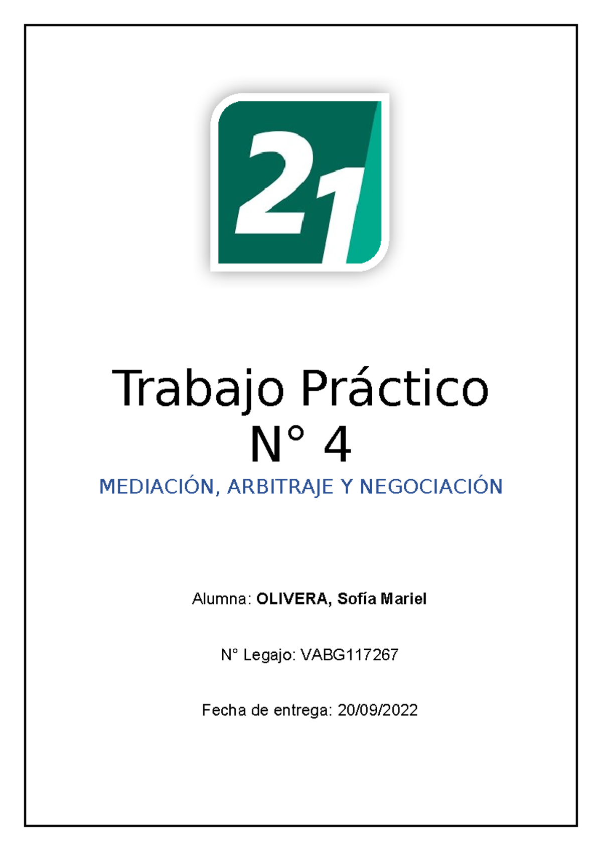 Mediación - TP4 - Trabajo completo, corregido y aprobado.- Mediación, Arbitraje y Negociación ...