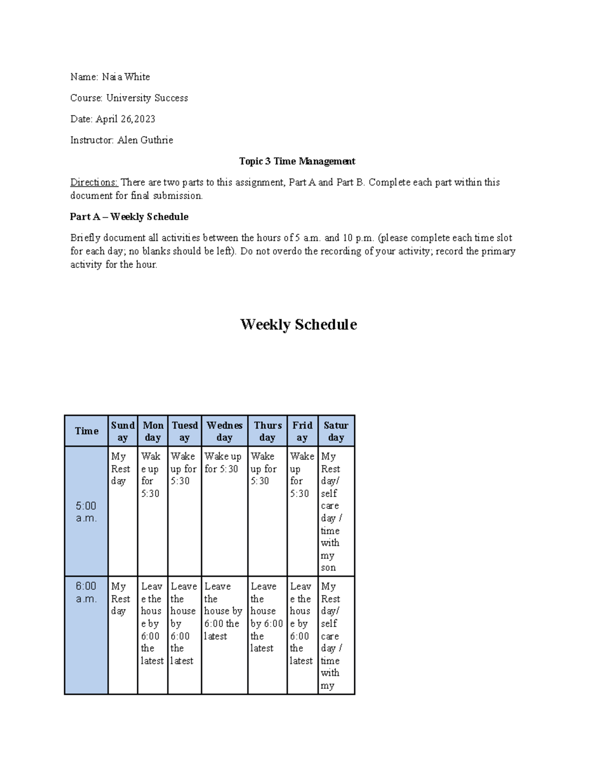 time manage topic 3 - Name: Naia White Course: University Success Date ...
