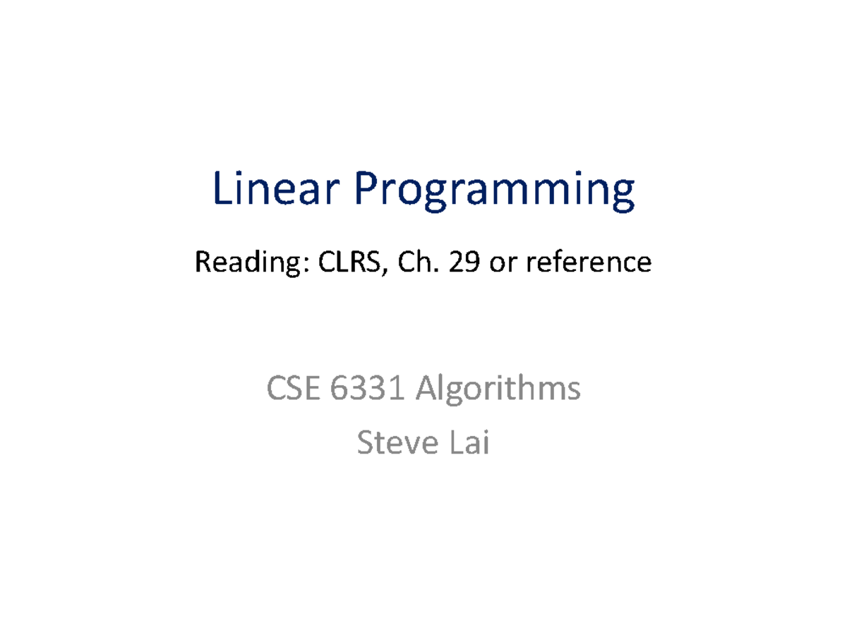 Lecture slides, lecture 8-9 - Linear Programming Reading: CLRS, Ch. 29 ...