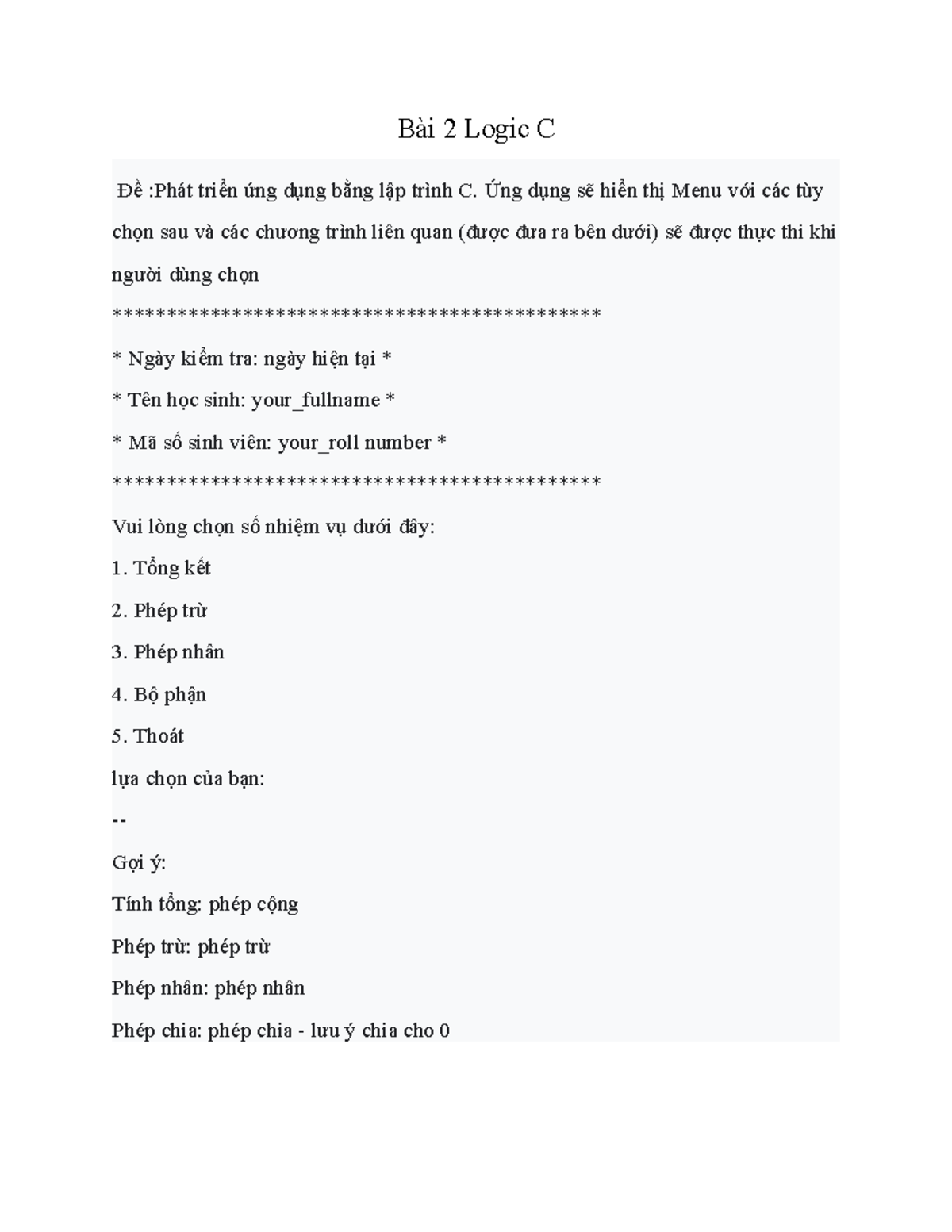 Bài 2 Logic C - cơ bản về C - Bài 2 Logic C Đề :Phát triển ứng dụng ...