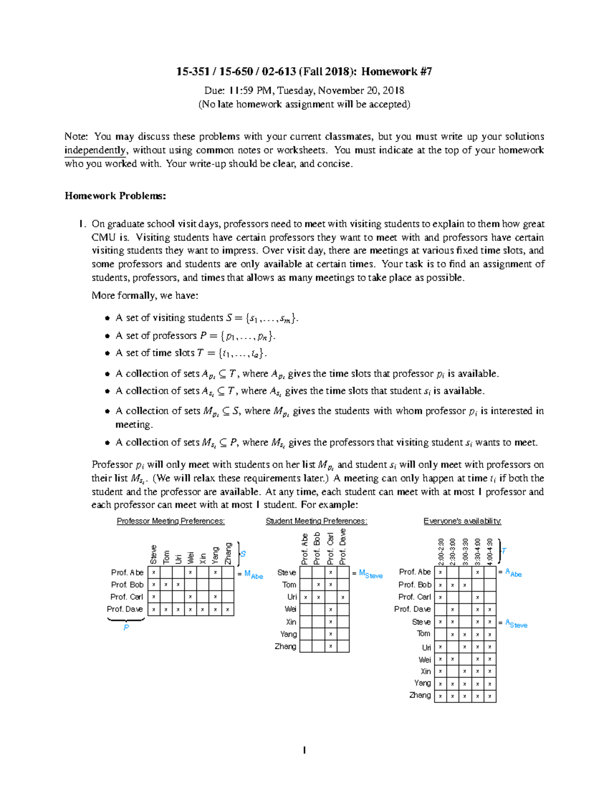 Hw7 - Homework 7 - (Fall 2018): Homework Due: 11:59 PM, Tuesday, November 20, 2018 (No late ...