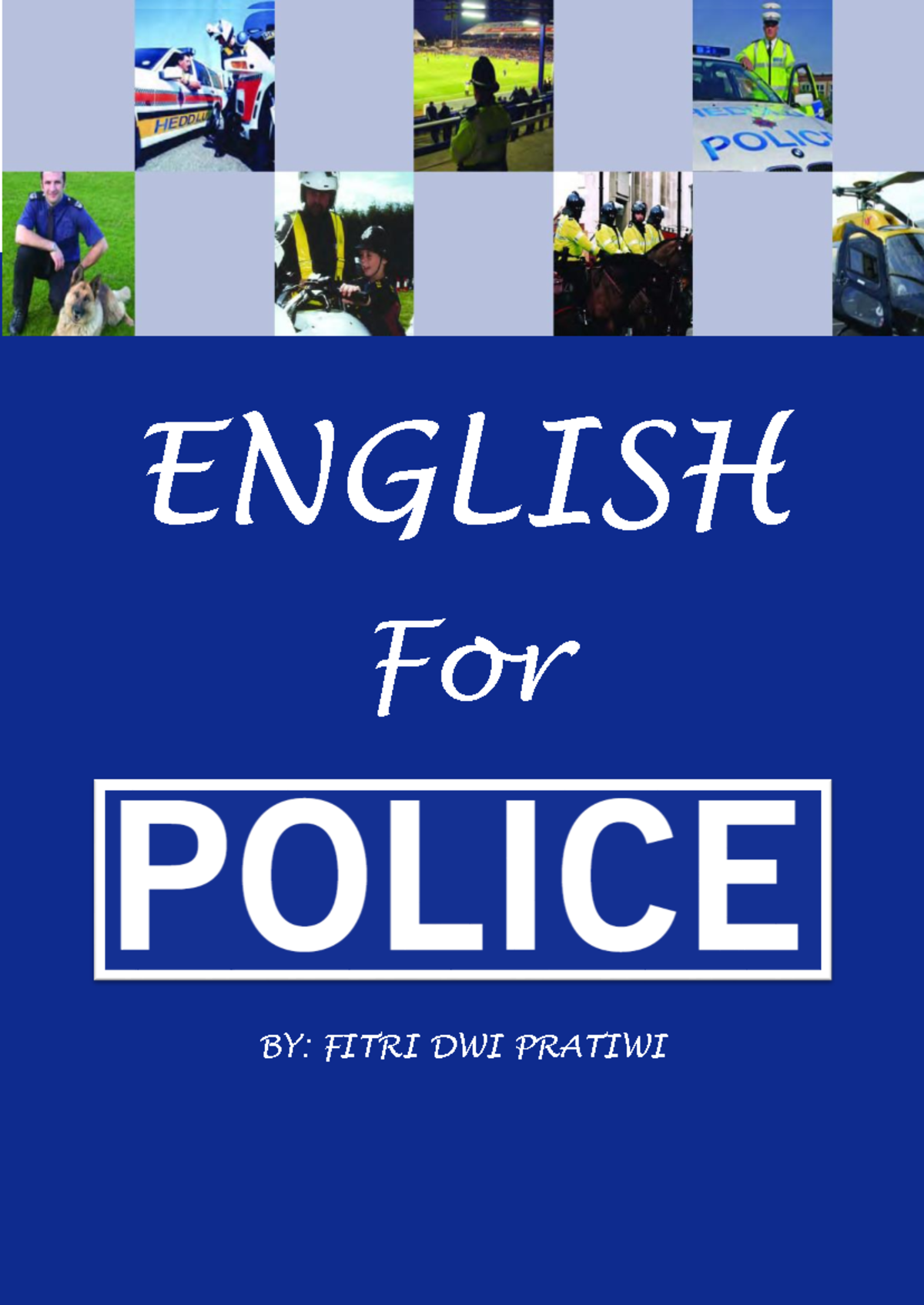English for Police English for Specific - ENGLISH For BY: FITRI DWI ...