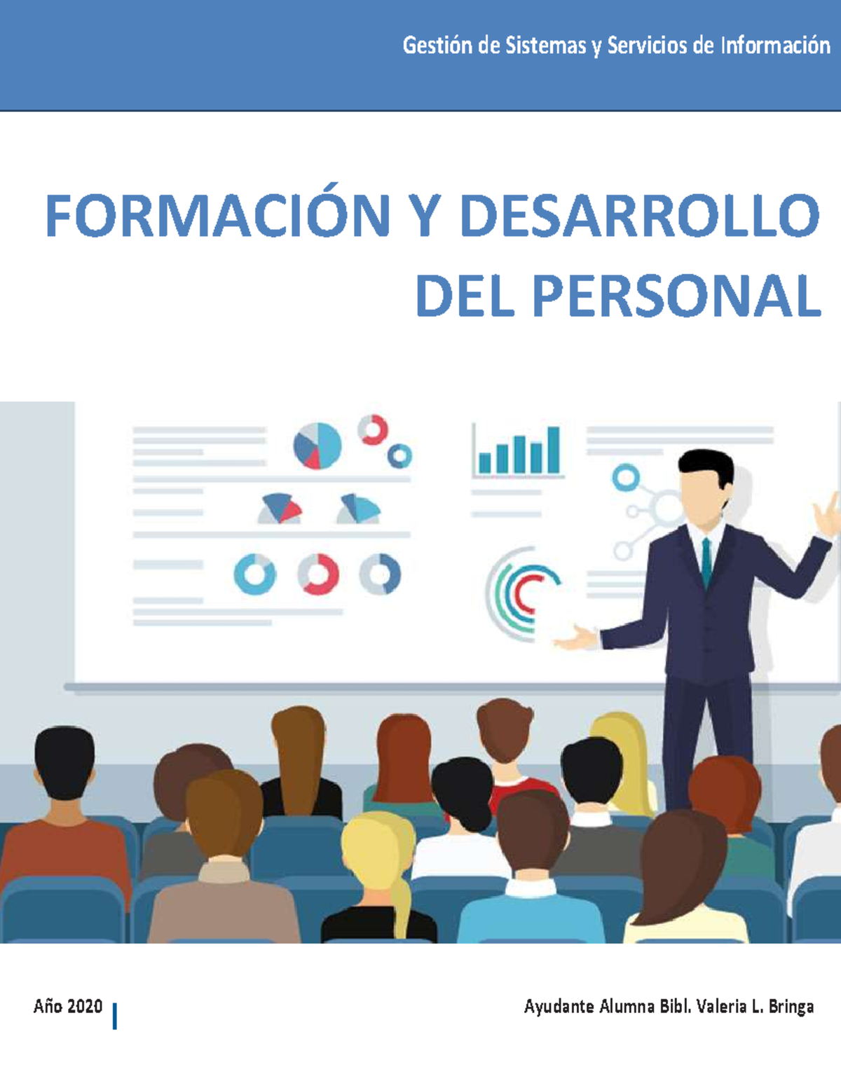 Clase formación y desarollo 2020 - 1 FORMACI”N Y DESARROLLO DEL PERSONAL AÒo 2020 Ayudante ...