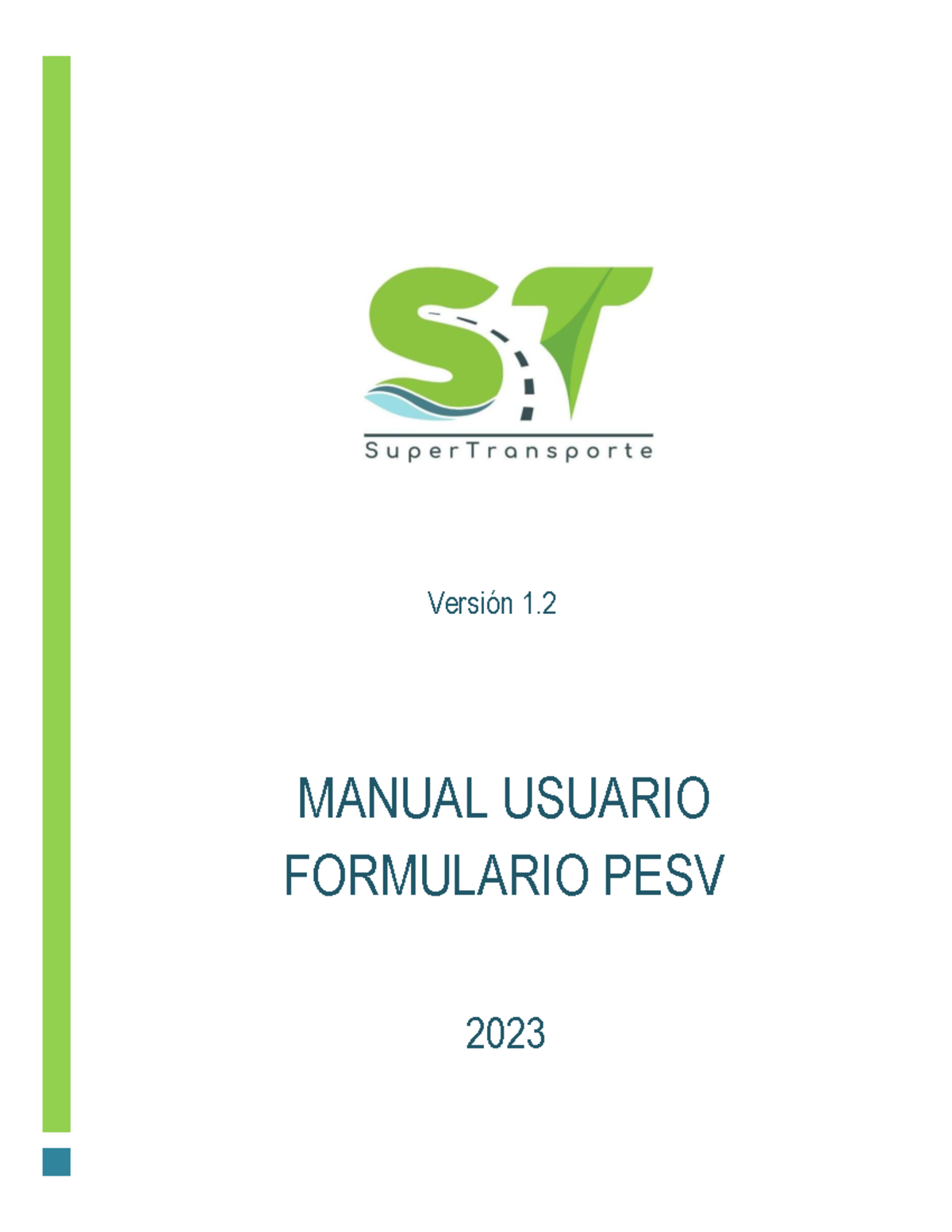 Manual Usuario SISI PESV - MANUAL USUARIO FORMULARIO PESV 2023 VersiÛn 1. CÛdigo: GCI-FR- P·gina ...