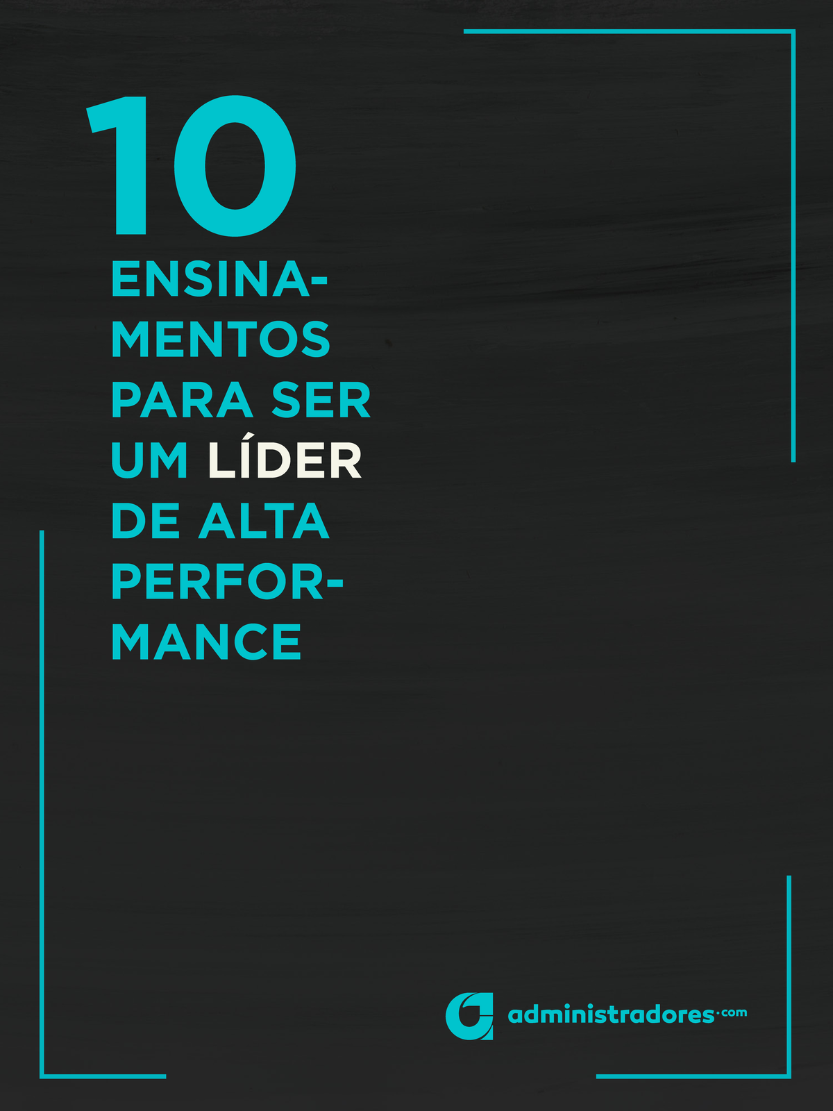 10 ensinamentos para ser um lider de alta performace - ENSINA- MENTOS ...