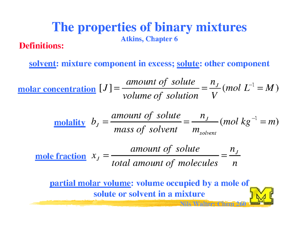 Lecture 28 - PHYSICS 101 - The properties of binary mixtures Atkins, Chapter 6 Definitions ...