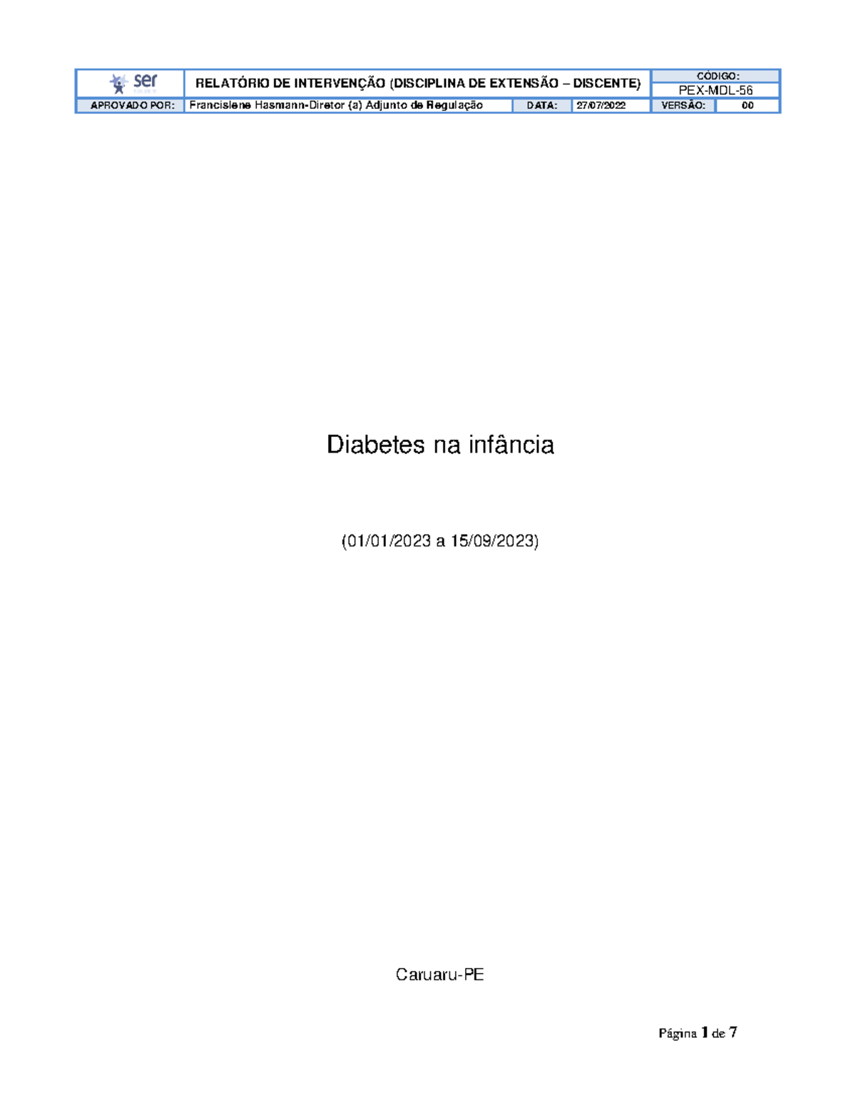 RelatóRIO DE IntervençÃO AV2 - RELATÓRIO DE INTERVENÇÃO (DISCIPLINA DE ...