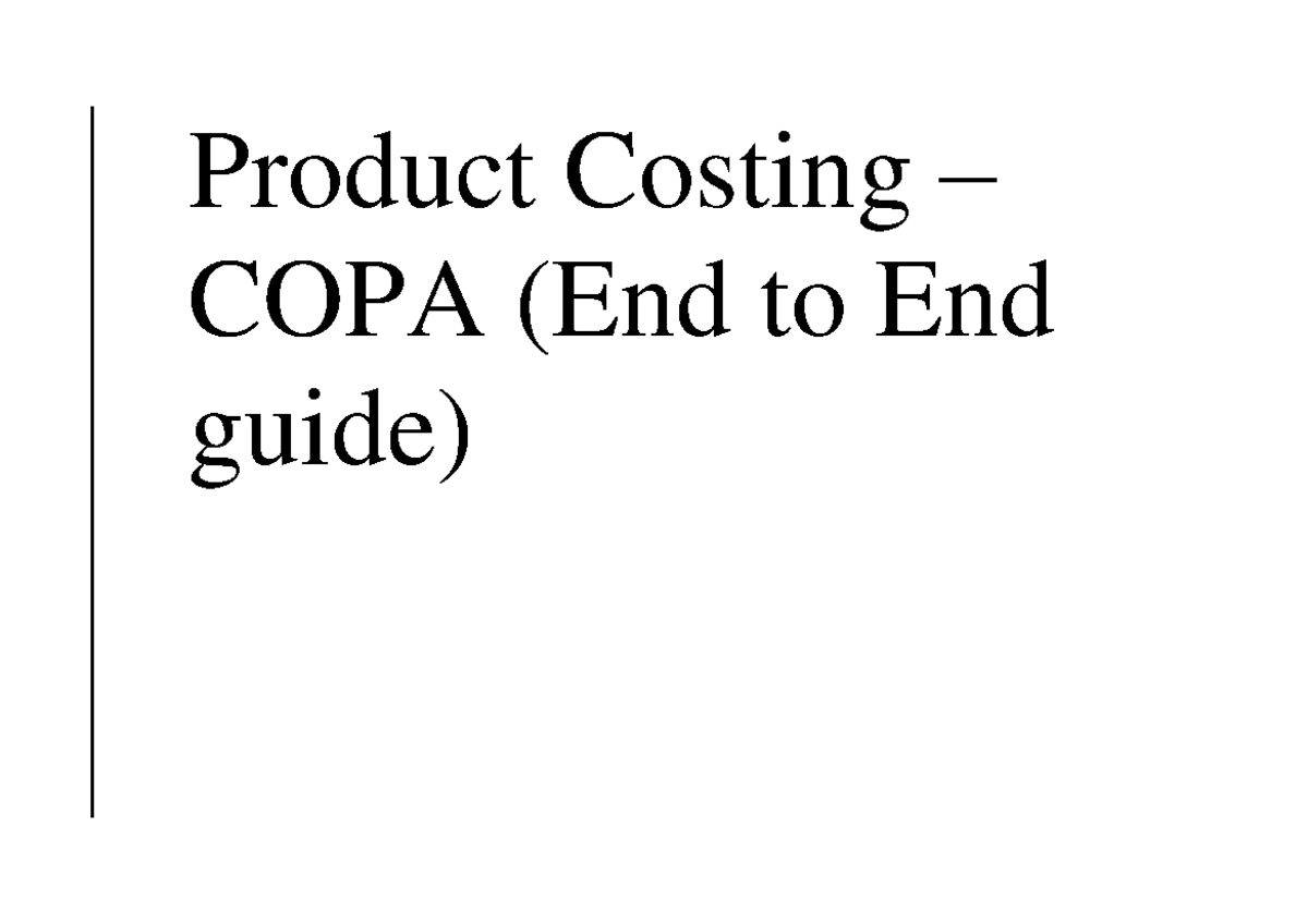 COPA - 000000 - Product Costing – COPA (End to End guide) Table of ...