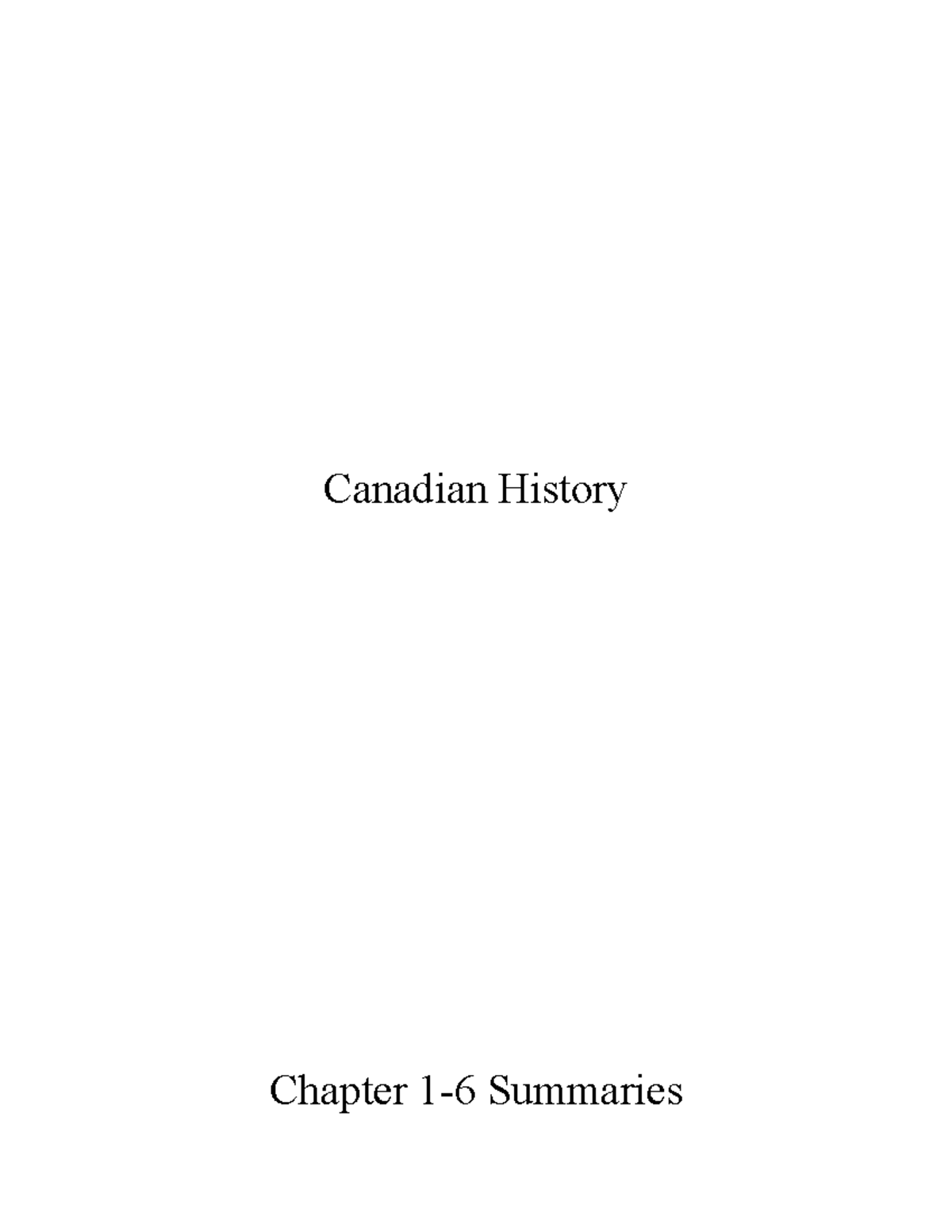 Canadian History. Chapter 1-6 Summaries - Canadian History Chapter 1-6 ...