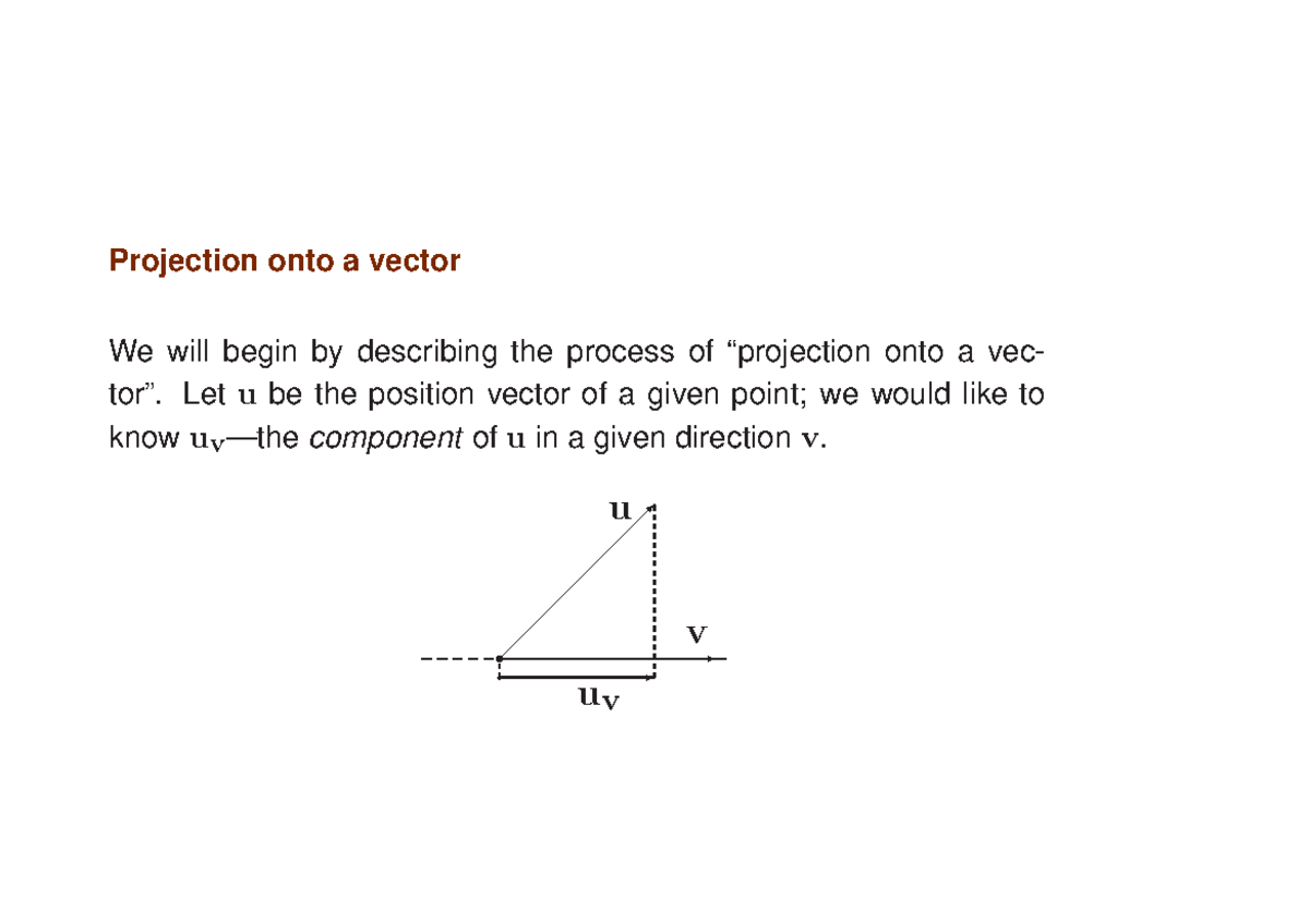 Second advanced vectors lecture week 12 - Projection onto a vector We ...