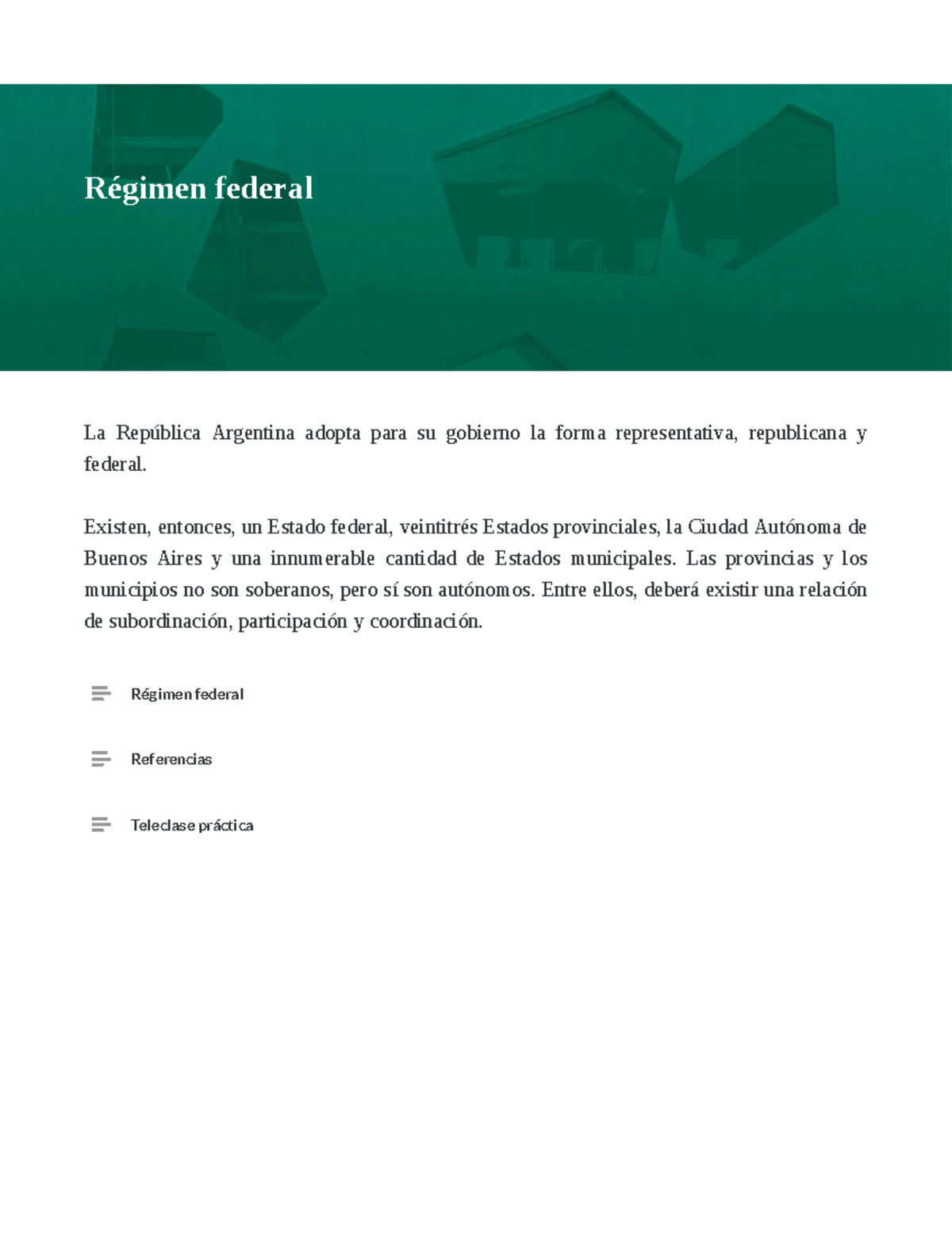 Régimen federal - La República Argentina adopta para su gobierno la ...