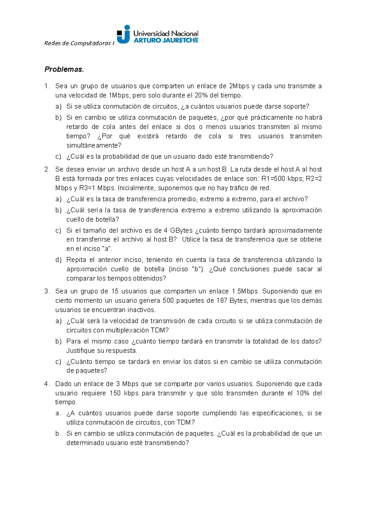 Práctico 1 - ttgh - Redes de Computadoras I Problemas. Sea un grupo de ...