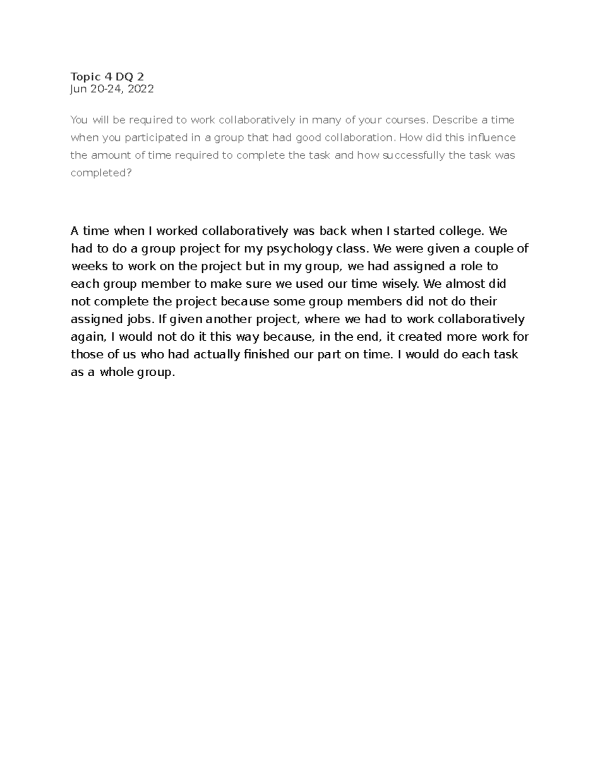 Topic 4 DQ 2 - Discussion question and answer - Topic 4 DQ 2 Jun 20-24, 2022 You will be ...