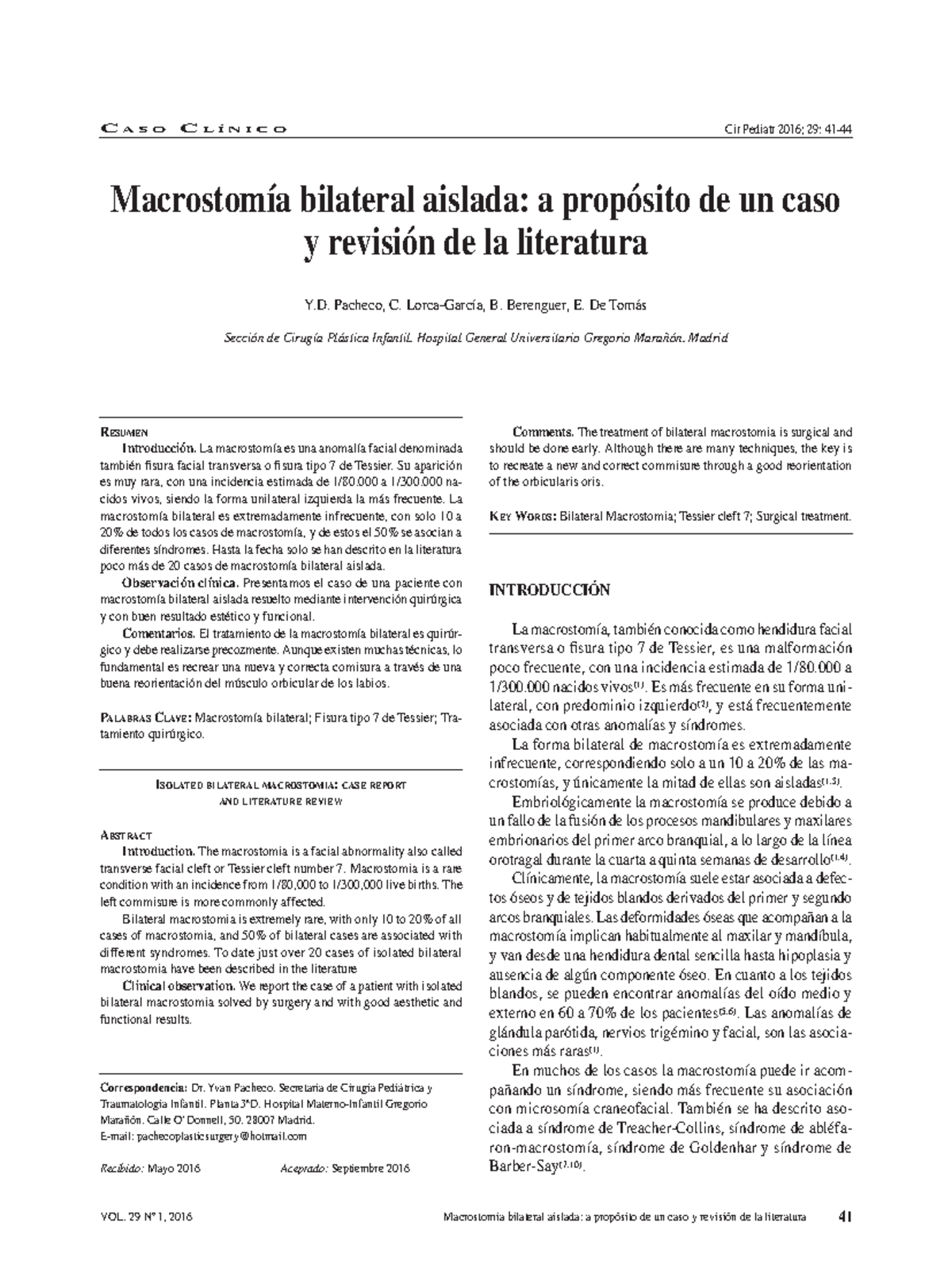 2016 29-1 41-44 - VOL. 29 Nº 1, 2016 Macrostomía bilateral aislada: a ...