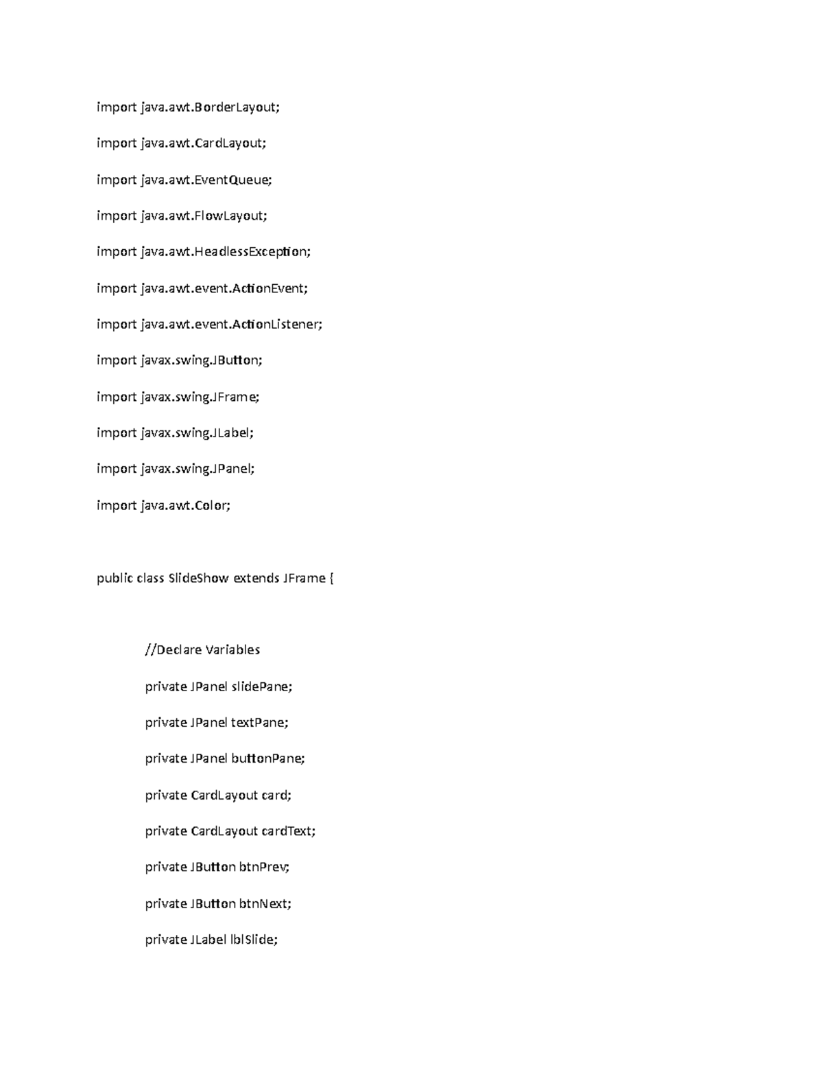 Slideshow Javafile Code For The Assignment Import Javaawt Import Javaawt Import Javaawt