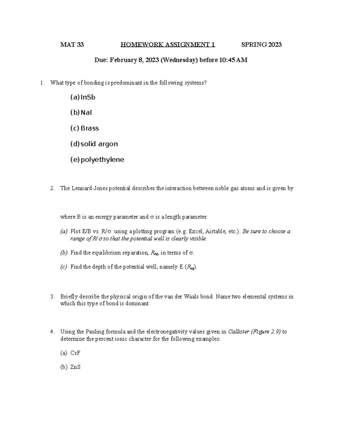HW# 1 MAT 33 SP23 - this is the hw one - MAT 33 HOMEWORK ASSIGNMENT 1 SPRING 2023 Due: February ...