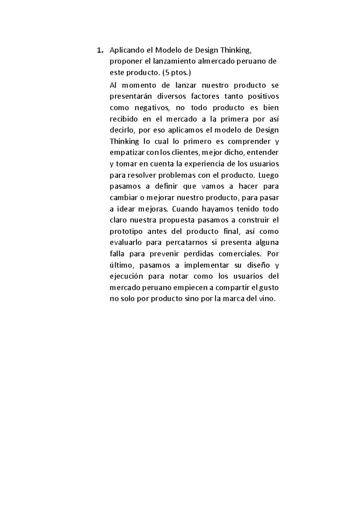 Pregunta 1 - afdw - Aplicando el Modelo de Design Thinking, proponer el ...