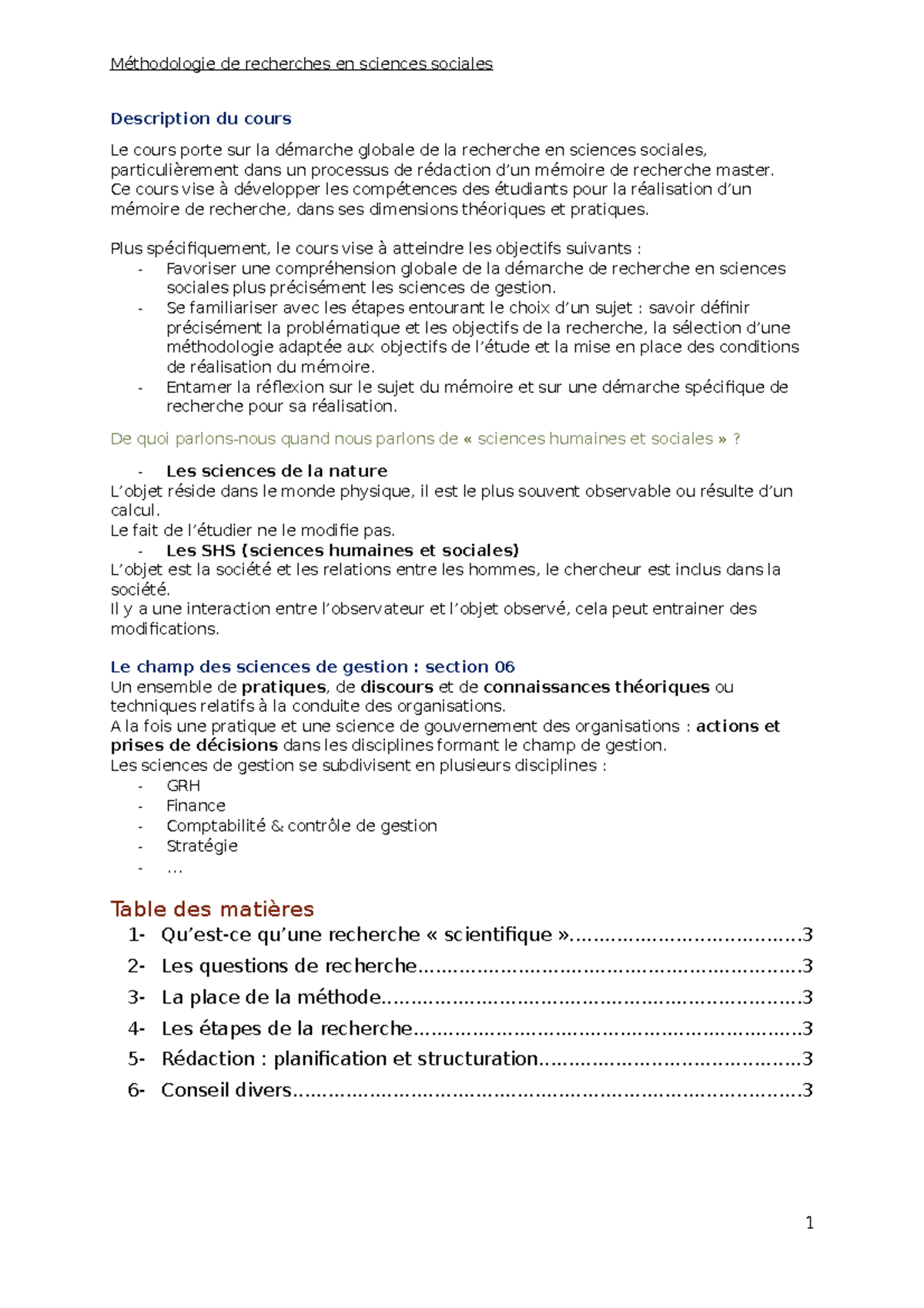 Méthodologie de recherches en sciences sociales - Description du cours Le cours porte sur la ...