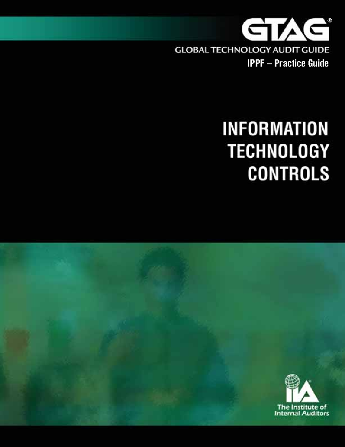 Gtag 1 information technology controls - Auditing And Corporate ...