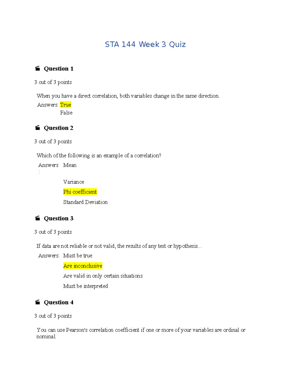 STA 144 week 3 quiz - Week 3 quiz - STA 144 Week 3 Quiz Question 1 3 out of 3 points When you ...