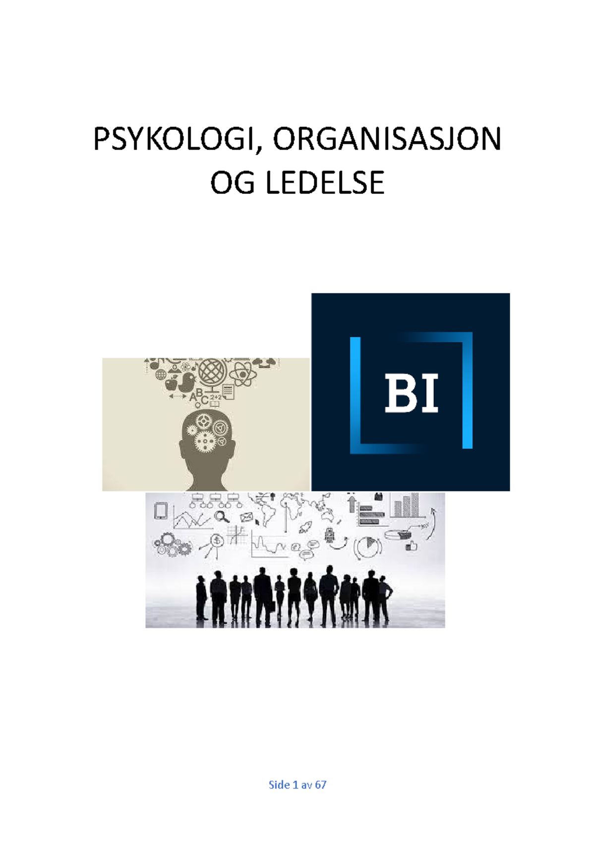 Psykologi, organisasjon og ledelse - PSYKOLOGI, ORGANISASJON OG LEDELSE Innholdsfortegnelse ...