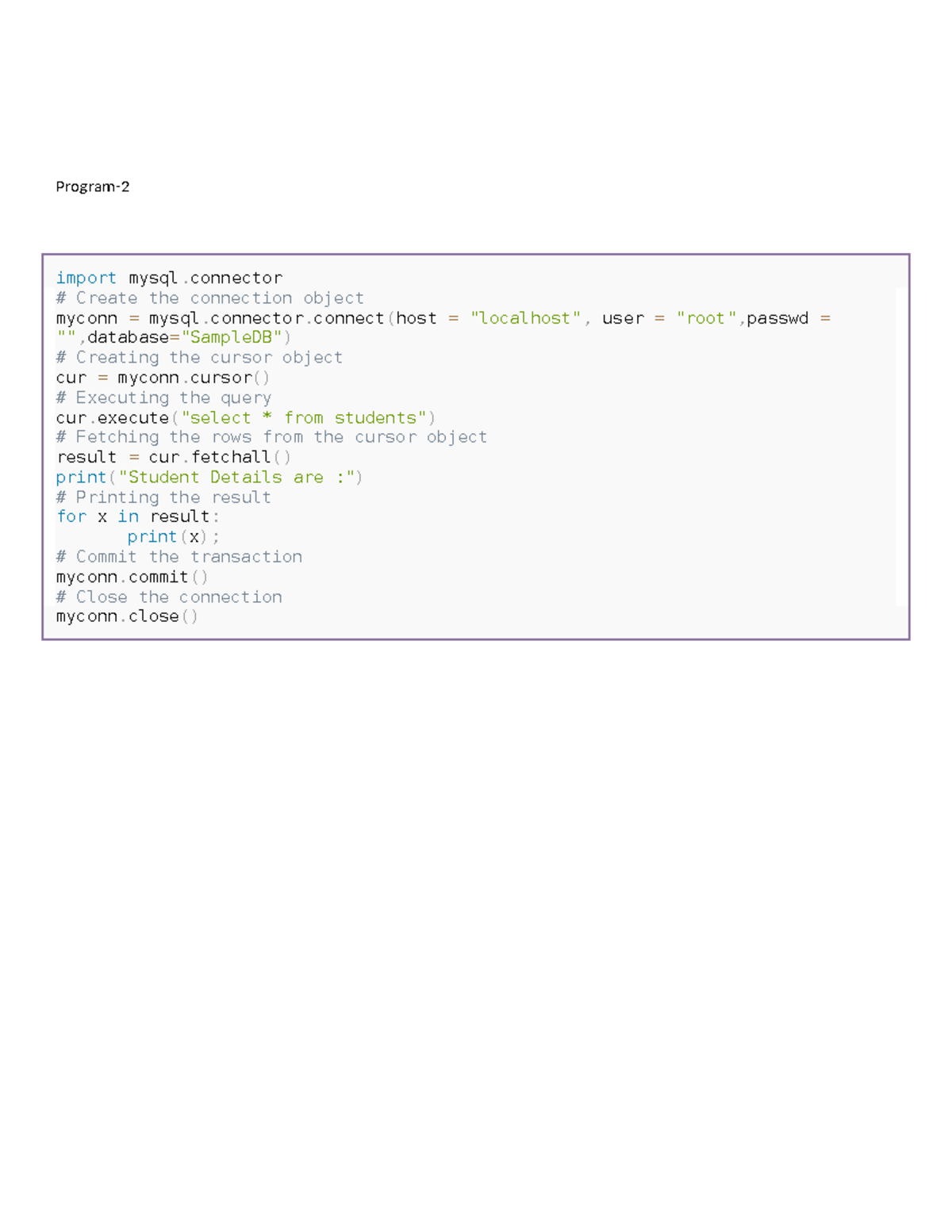 Ml Program - Program- import mysql Create the connection object myconn ...