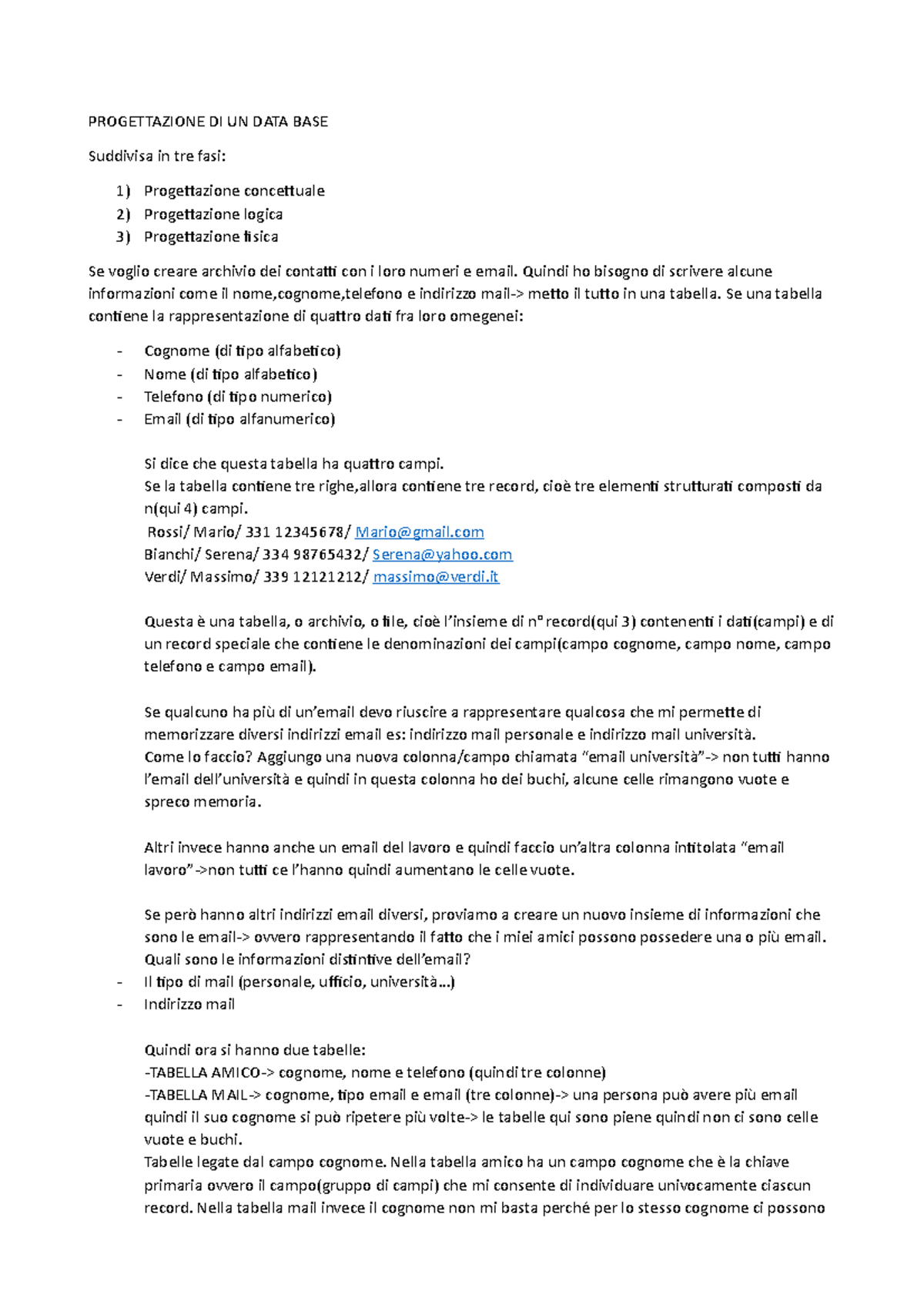 Progettazione DI UN DATA BASE - PROGETTAZIONE DI UN DATA BASE Suddivisa ...