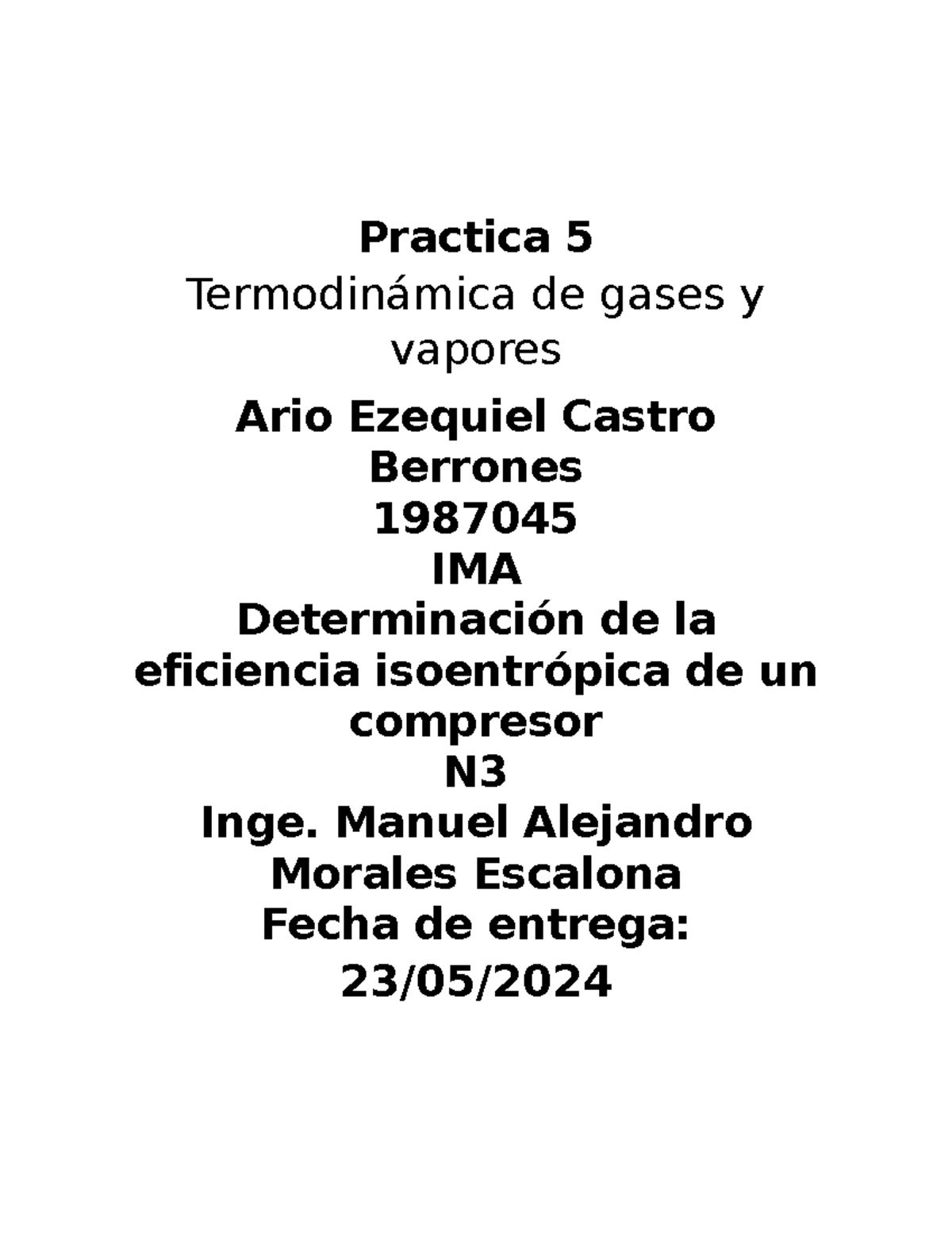 Practica 5 termo - Practica 5 Termodinámica de gases y vapores Ario Ezequiel Castro Berrones ...