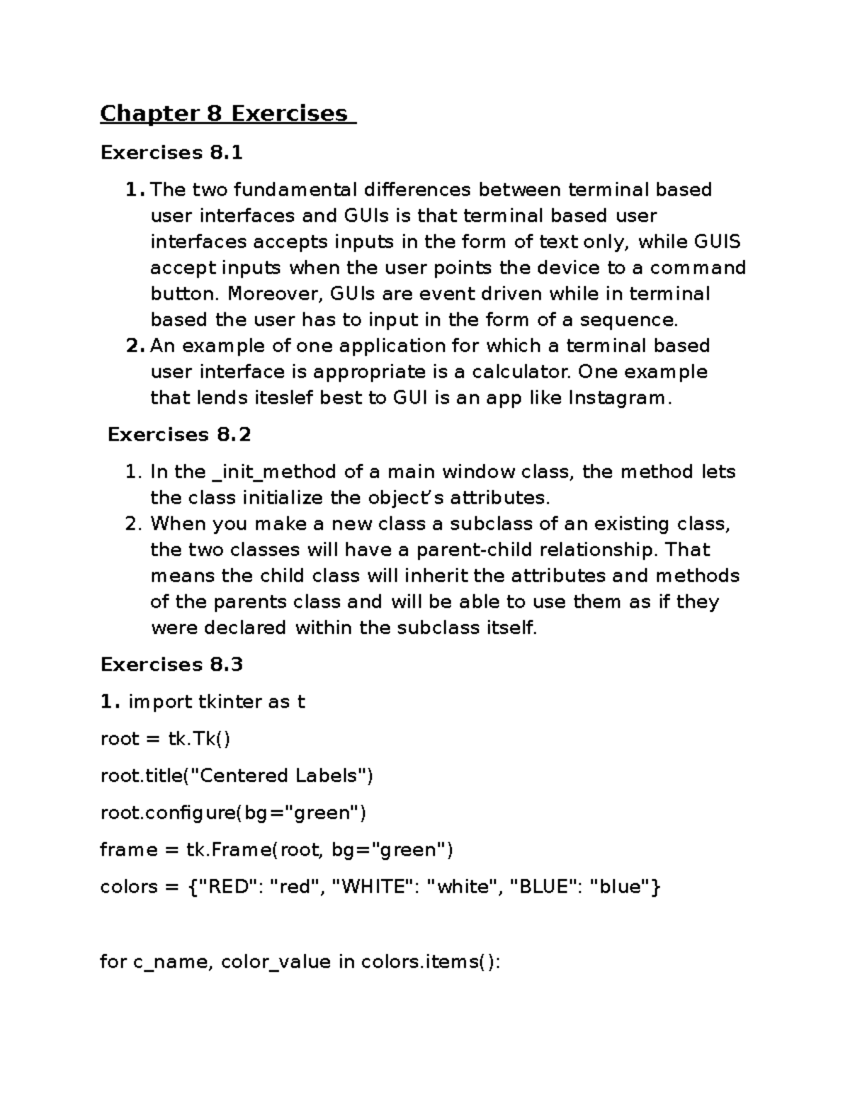 CIS080 Chapter 8 Exercises - Chapter 8 Exercises Exercises 8. 1. The two fundamental differences ...