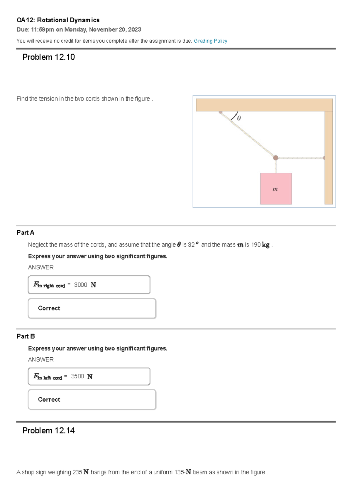 OA12 Rotational Dynamics - OA12: Rotational Dynamics Due: 11:59pm on Monday, November 20, 2023 ...