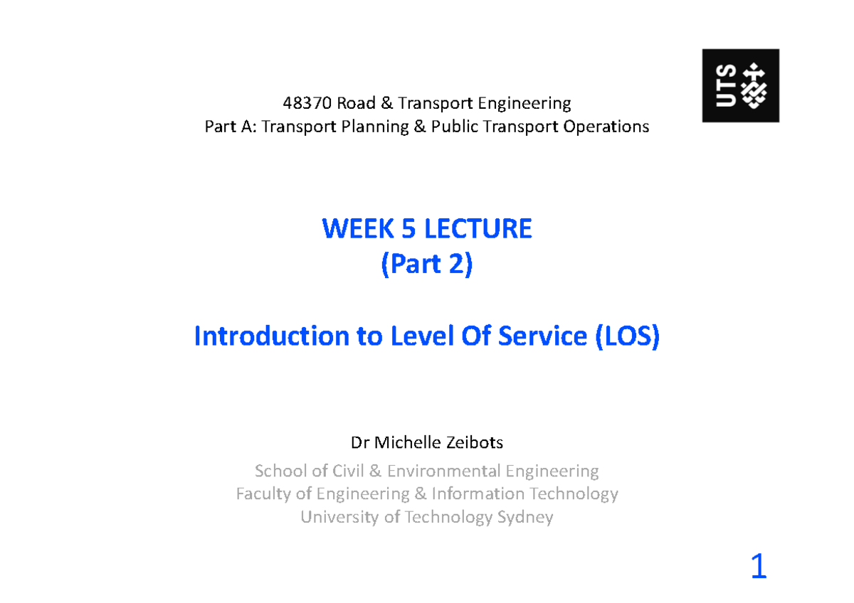 20210309 Week 5 lecture set (part 2) intro to Level Of Service-1 - 48370 Road & Transport - Studocu