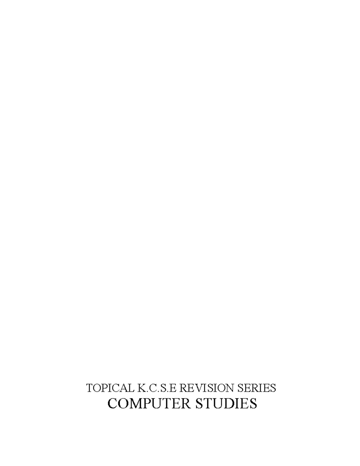 Computer Studies - ICT student - TOPICAL K.C.S REVISION SERIES COMPUTER ...