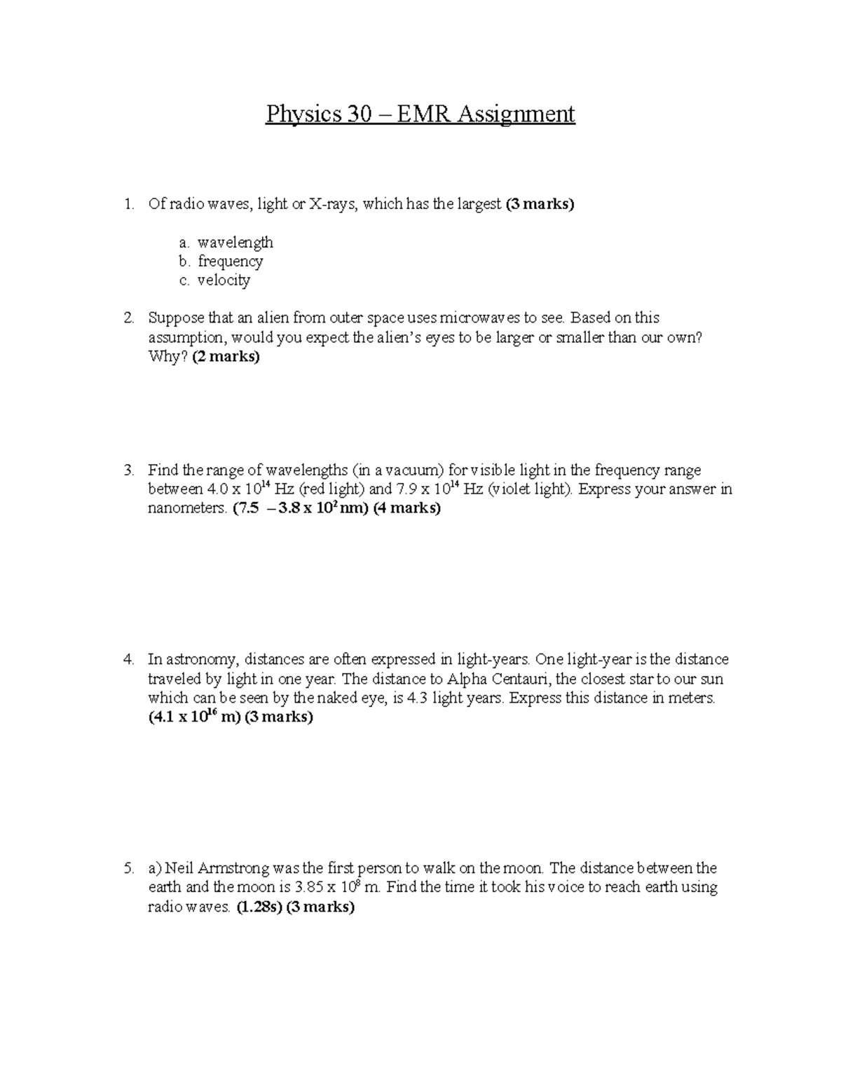 Unit C Assignment - Physics 30 – EMR Assignment Of radio waves, light or X-rays, which has the ...