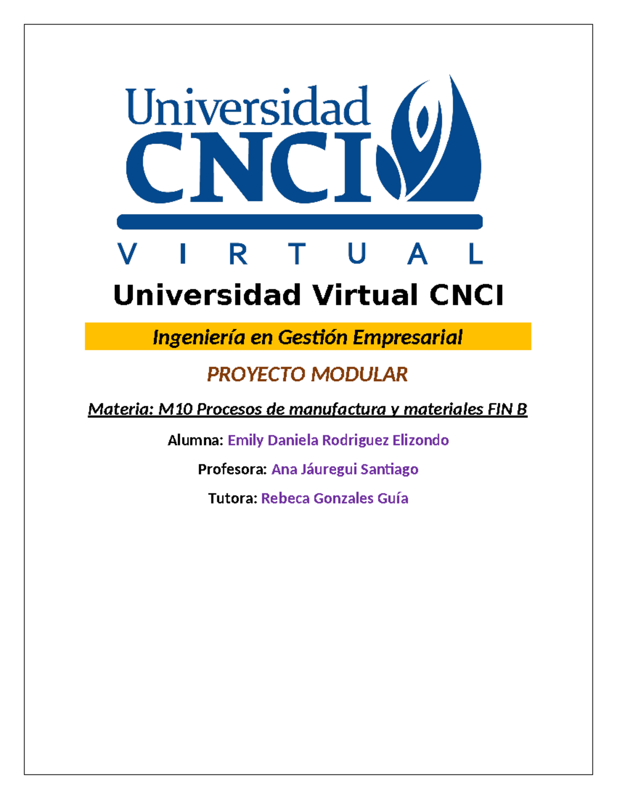 Proyecto modular de procesos de manufactura - Universidad Virtual CNCI Ingeniería en Gestión ...