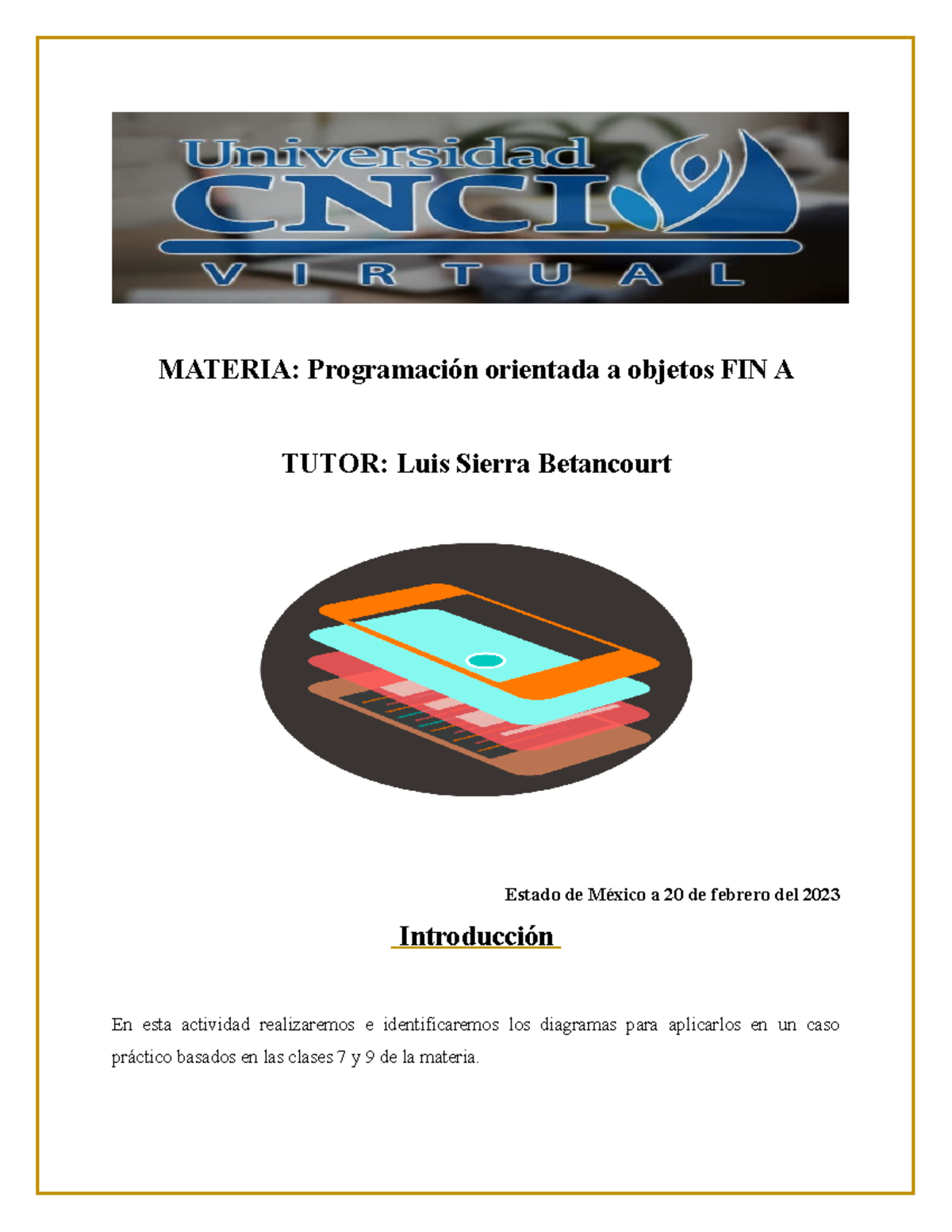 Sopoopo - poo - MATERIA: Programación orientada a objetos FIN A TUTOR: Luis Sierra Betancourt ...