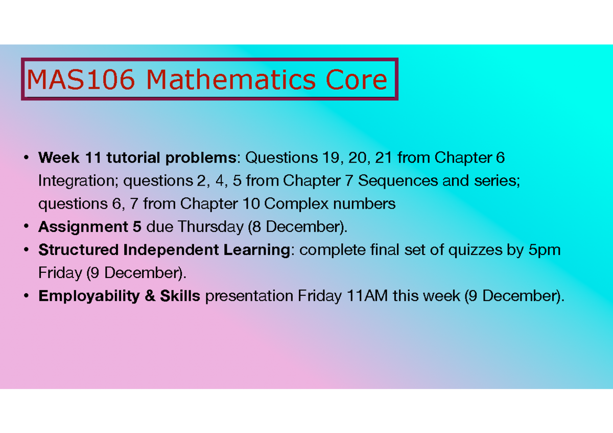 Week 11 Monday MAS106 - MAS106 Mathematics Core • Week 11 tutorial ...