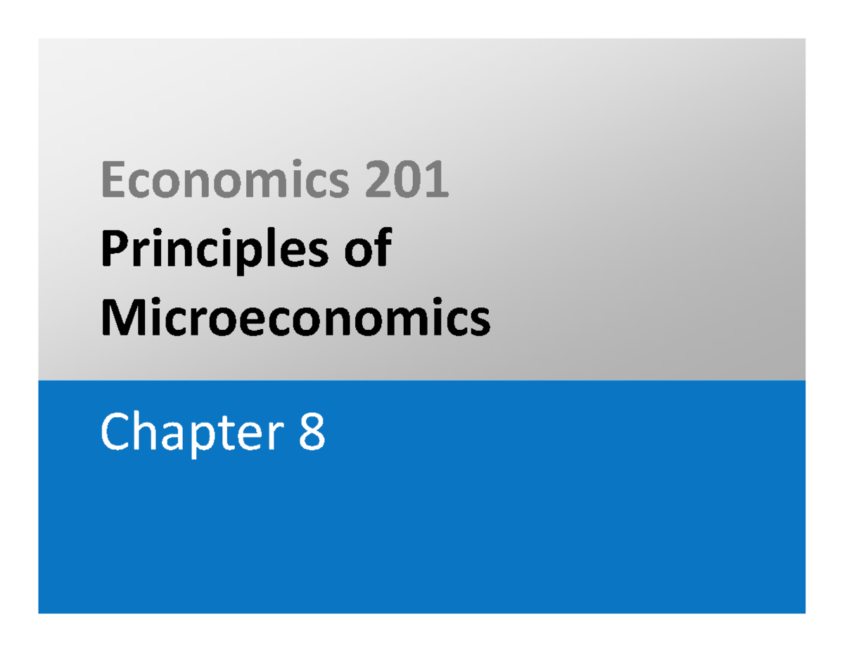 Econ chp 8 - Lecture notes H - Economics 201 Principles of ...