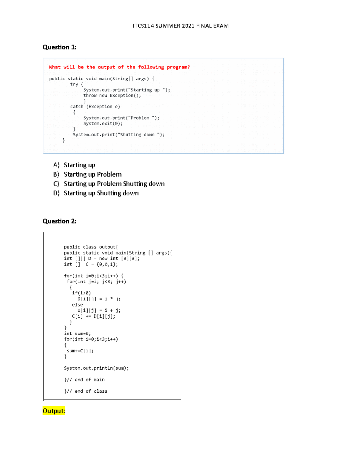 ITCS114 Summer 2021 Final EXAM ITCS114 Summer 2021 Final EXAM - Question 1: A) Starting up B ...
