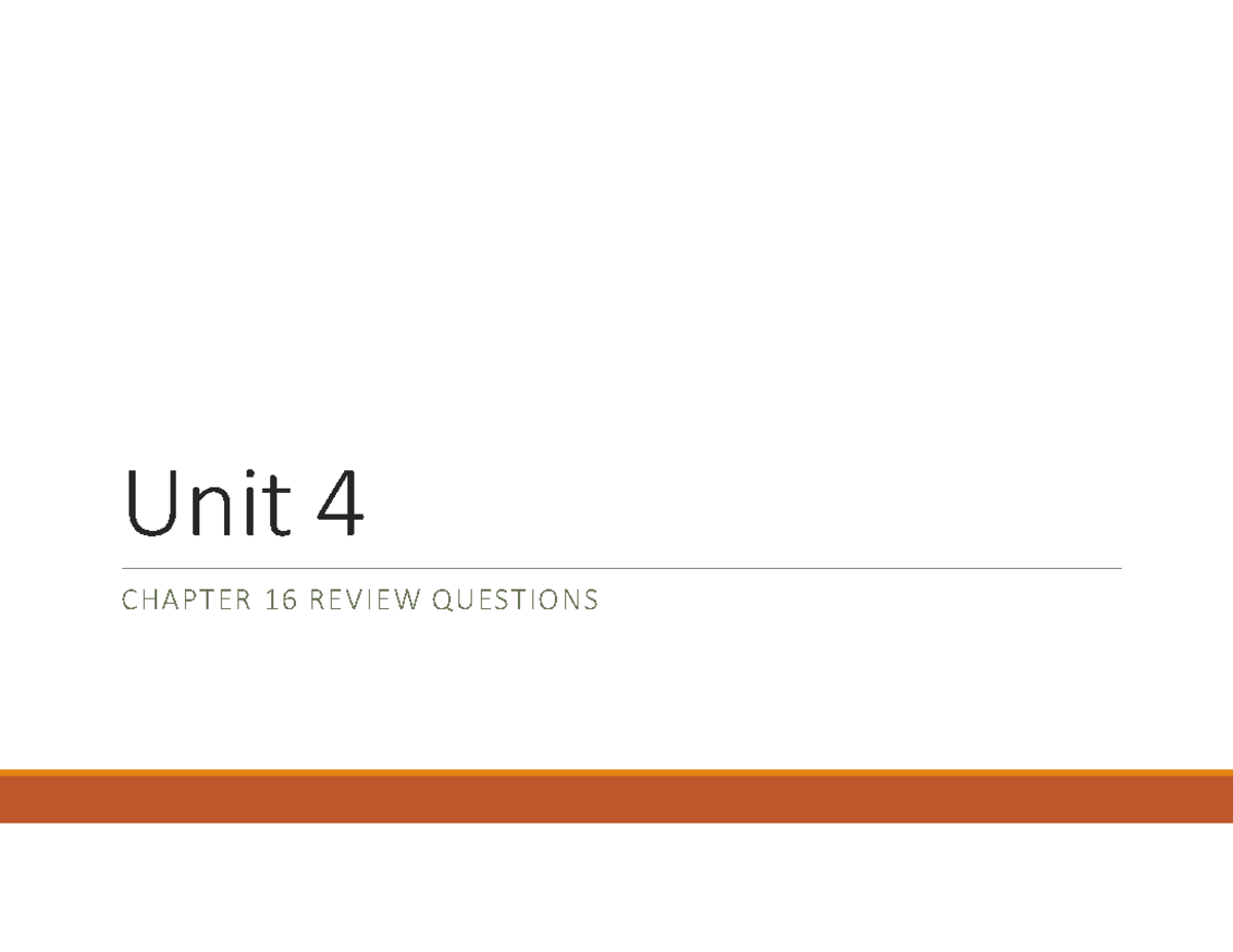 Unit 4 ch 16 questions chronic - Unit 4 CHAPTER 16 REVIEW QUESTIONS Question You are visiting ...